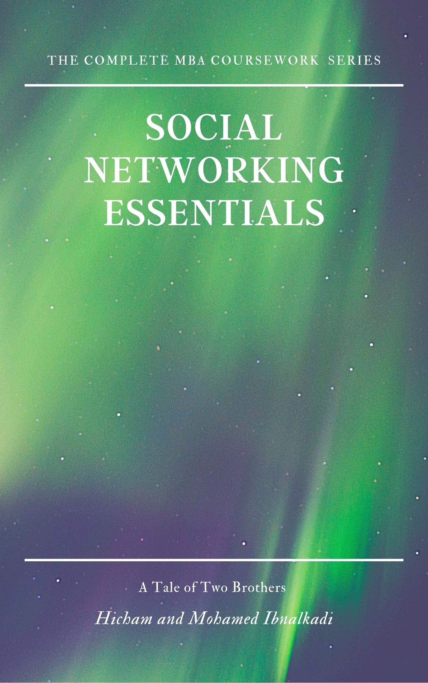 Social Networking Essentials By Hicham And Mohamed Ibnalkadi Goodreads 