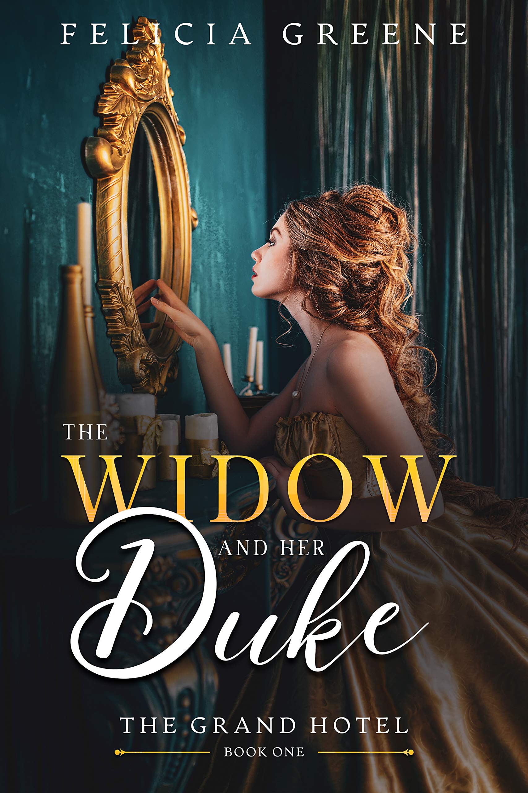 The Widow and Her Duke (The Grand Hotel, #1) by Felicia Greene | Goodreads