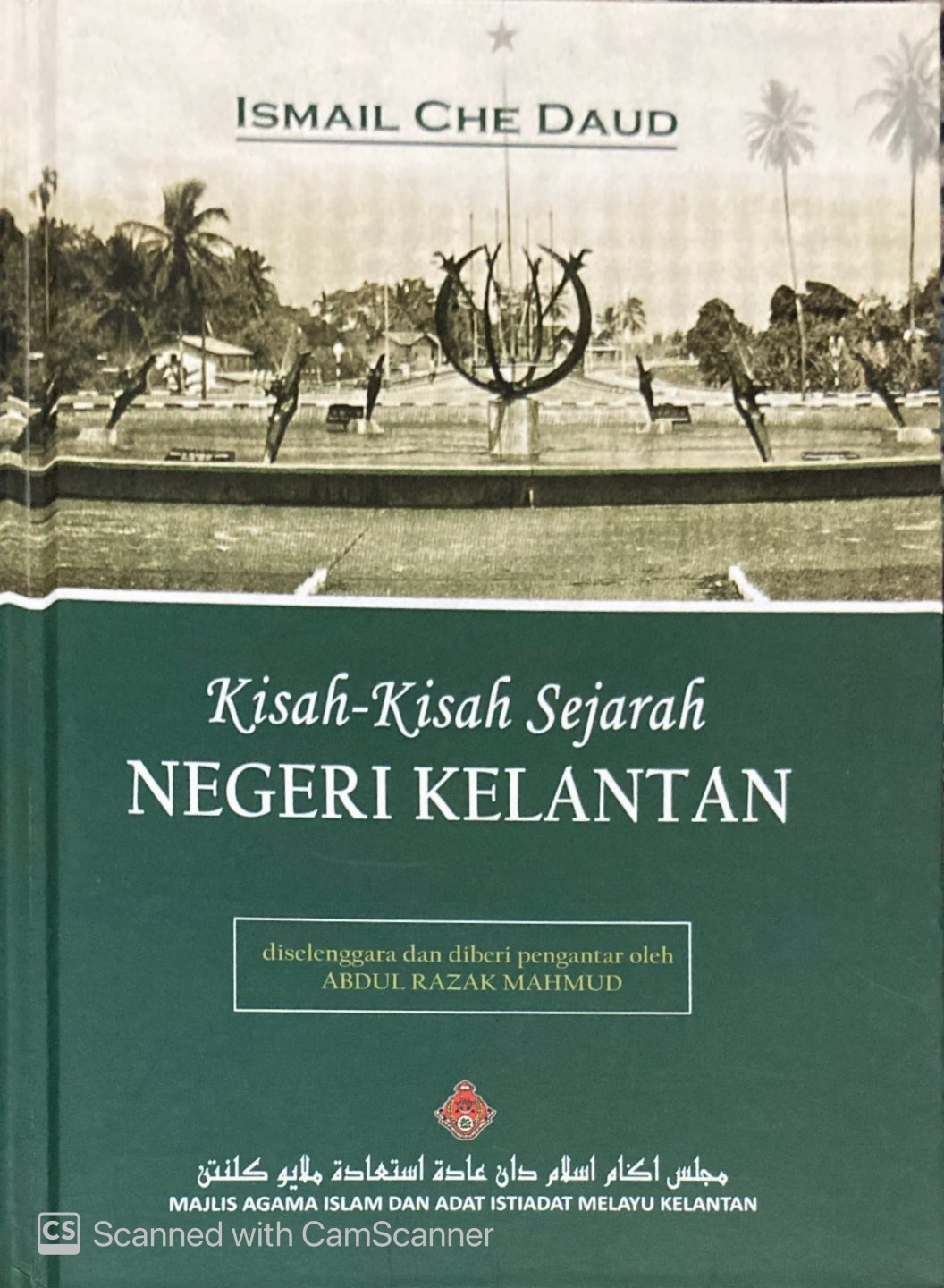 Kisah-Kisah Sejarah Negeri Kelantan by Ismail Che Daud | Goodreads