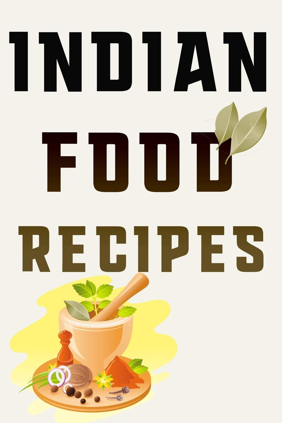 Indian Food Recipes Notebook For Your Most Inspired Indian Food indian-food-recipes-notebook-for-your-most-inspired-indian-food