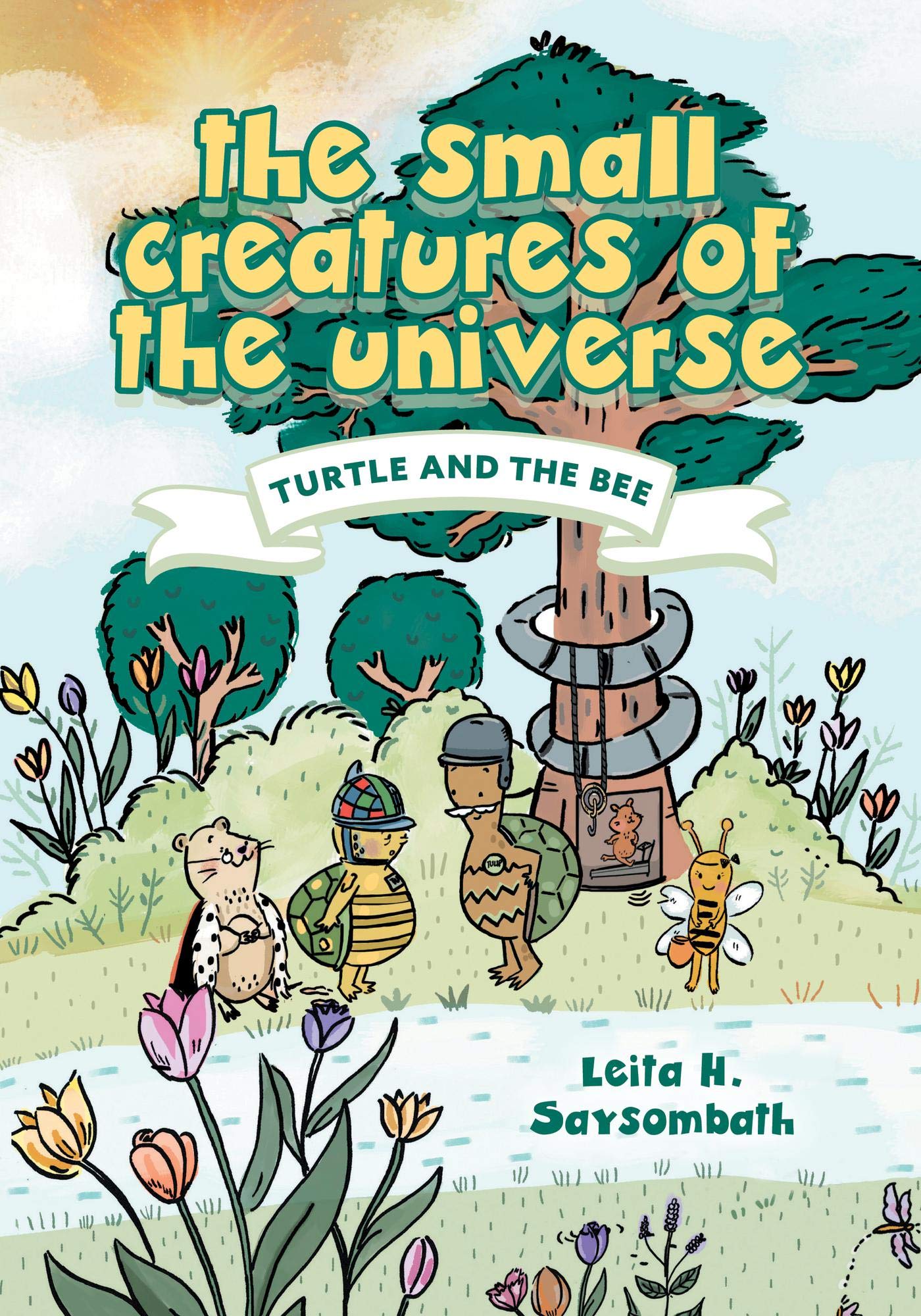 The Small Creatures of the Universe: Turtle and the Bee by Leita H ...