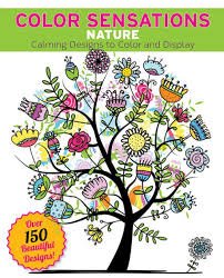 Color Sensations Nature, Calming Designs to Color & Display by X ...