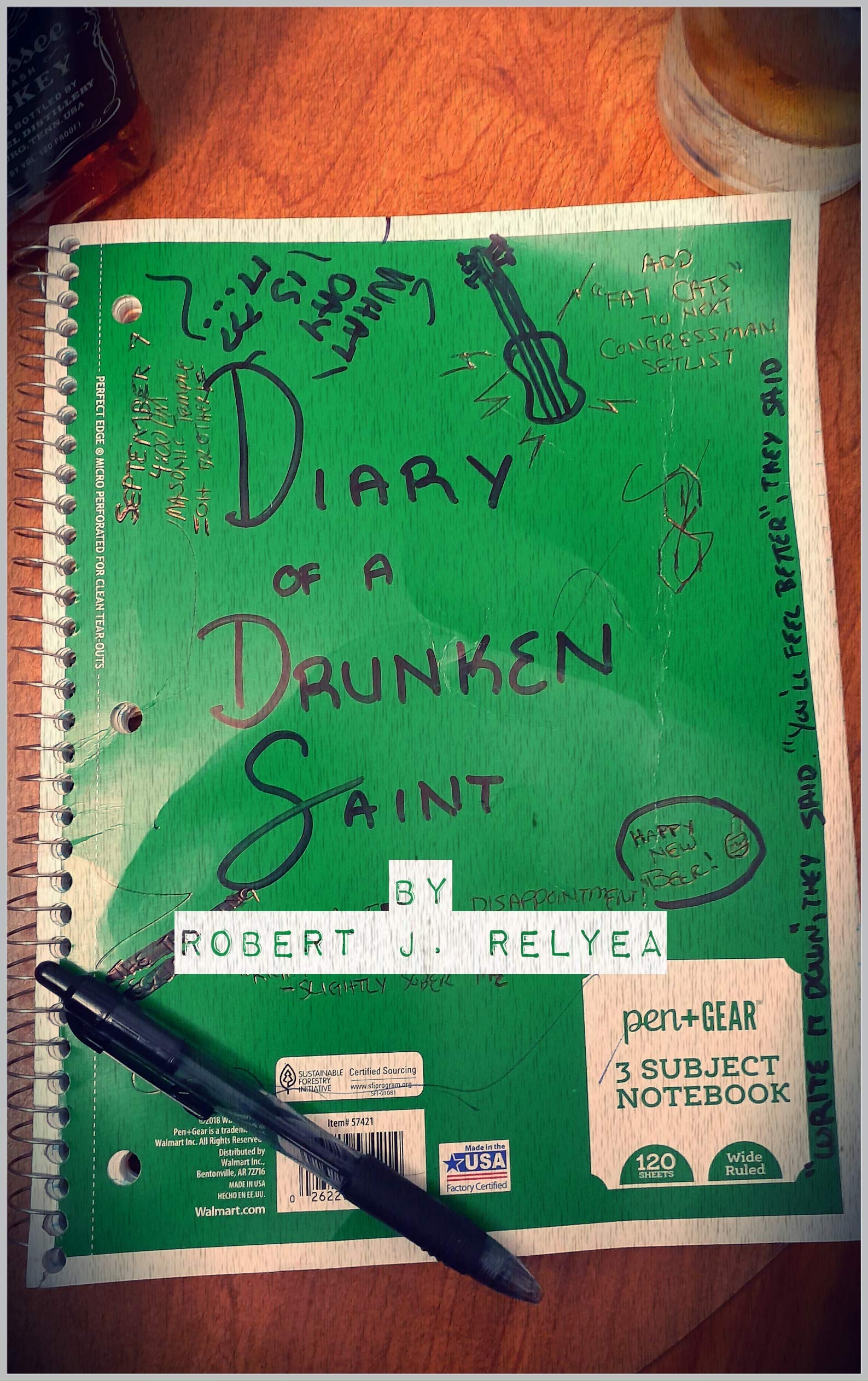Diary of a Drunken Saint by Robert J. Relyea | Goodreads
