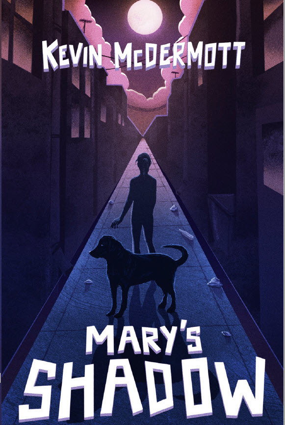 Mary's Shadow (In Pieces, #2) by Kevin McDermott | Goodreads