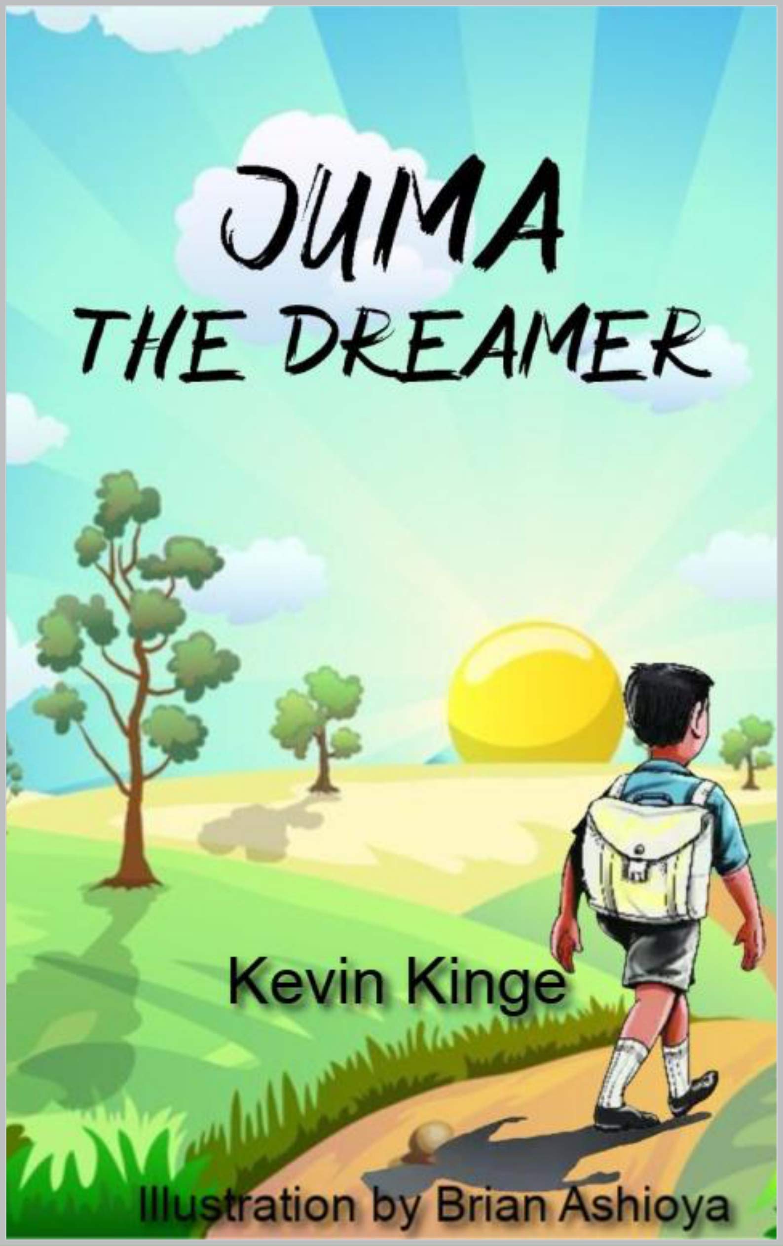 Juma The Dreamer by Kevin Kinge | Goodreads