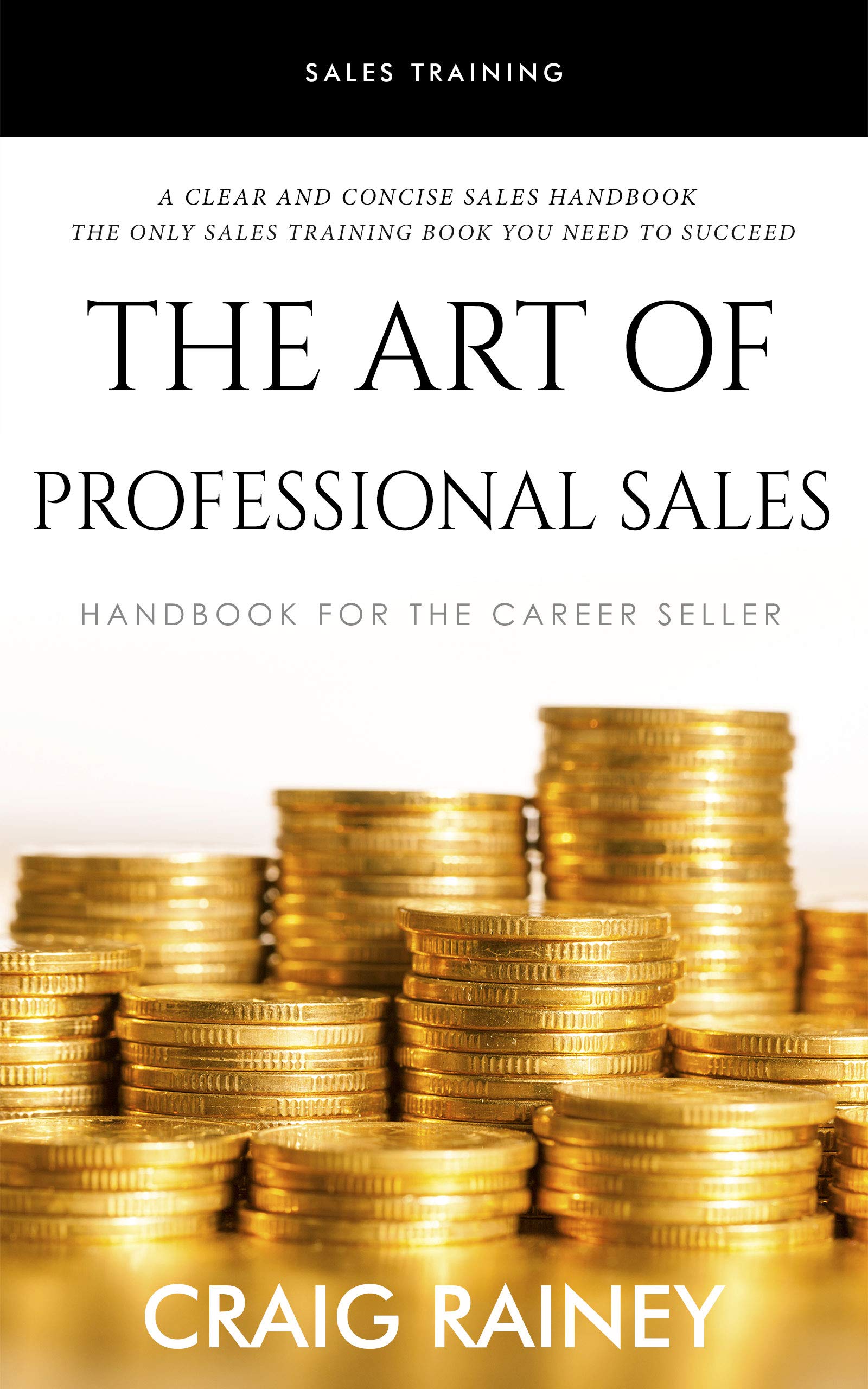 The Art of Professional Sales: Handbook for the Career Seller by Craig ...
