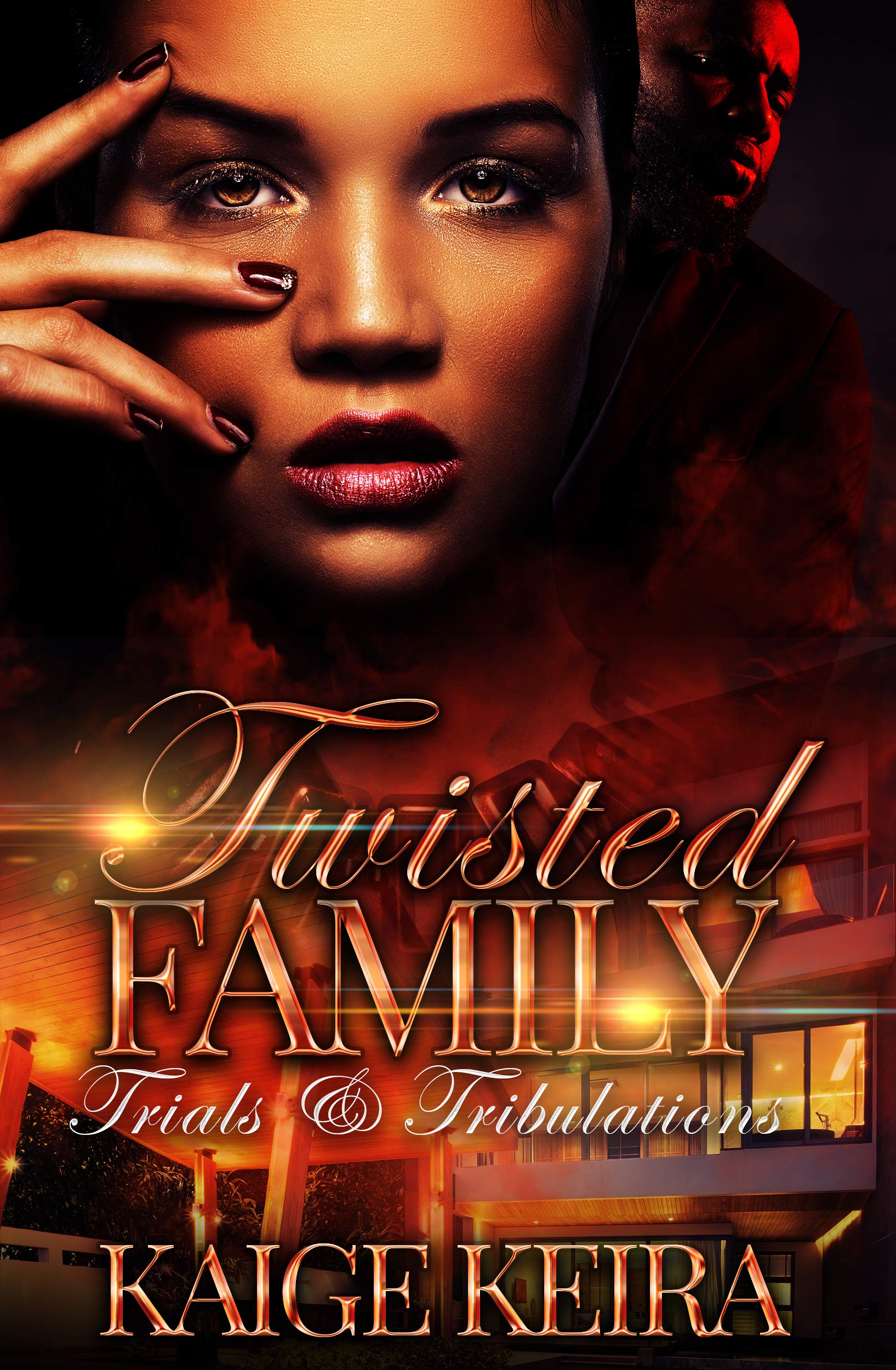 Twisted Family: Trials & Tribulations by Kaige Keira | Goodreads