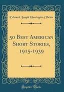 50 Best American Short Stories, 1915-1939 by Edward Joseph Harrington O ...
