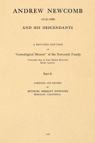 Andrew Newcomb 1618-1686 and His Descendants; part II: A Revised ...