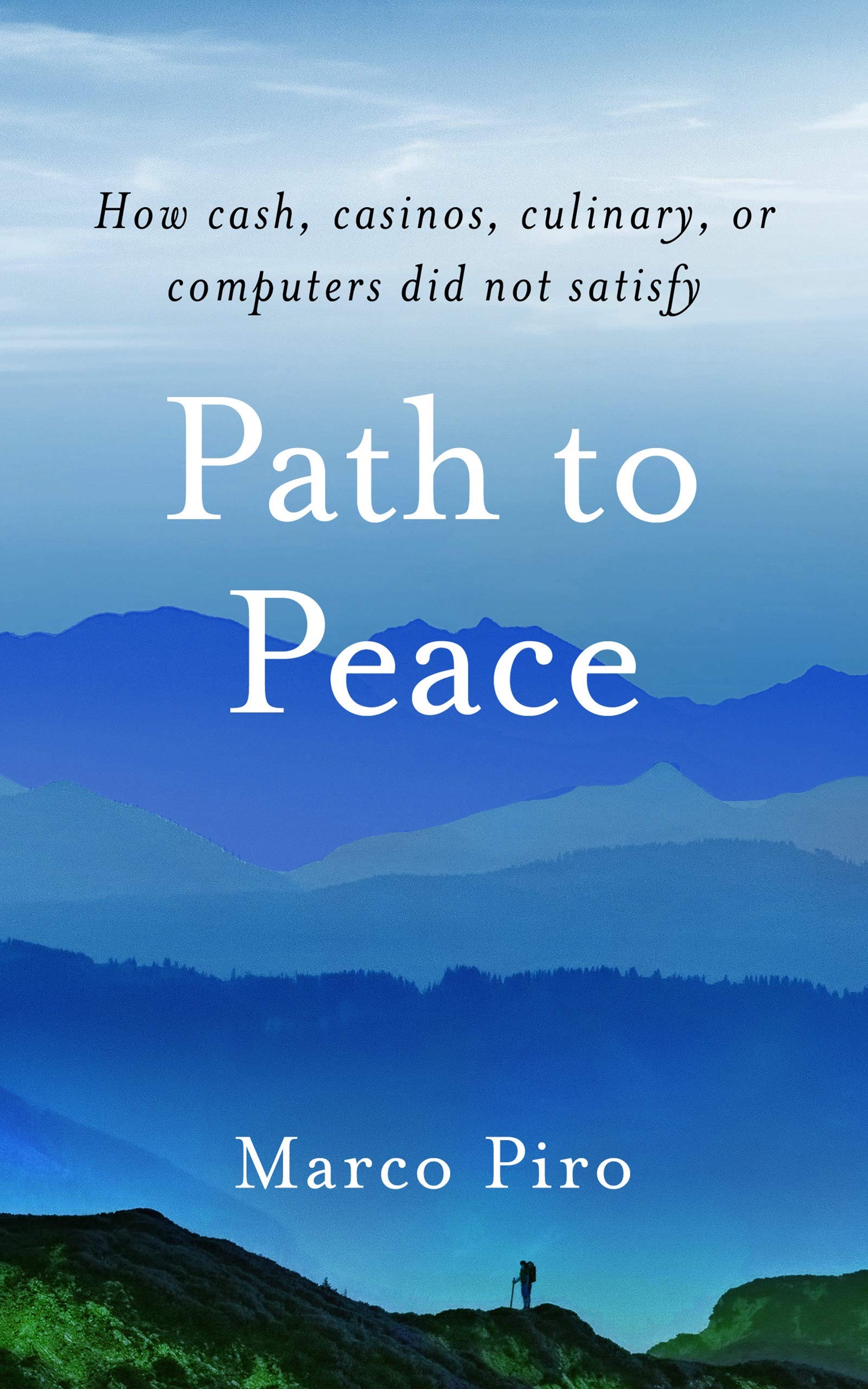 Path to Peace: How cash, casinos, culinary, or computers did not ...