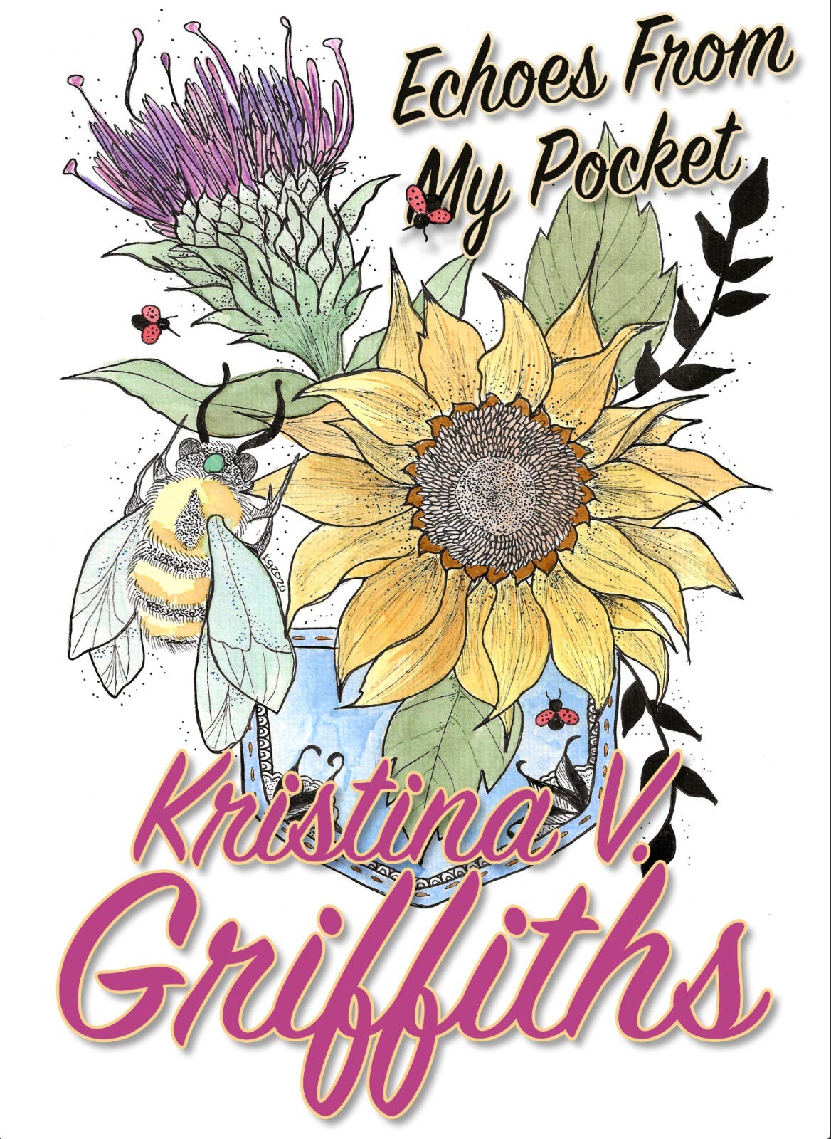 Echoes From My Pocket: Poetry and original art by poet artist Kristina ...