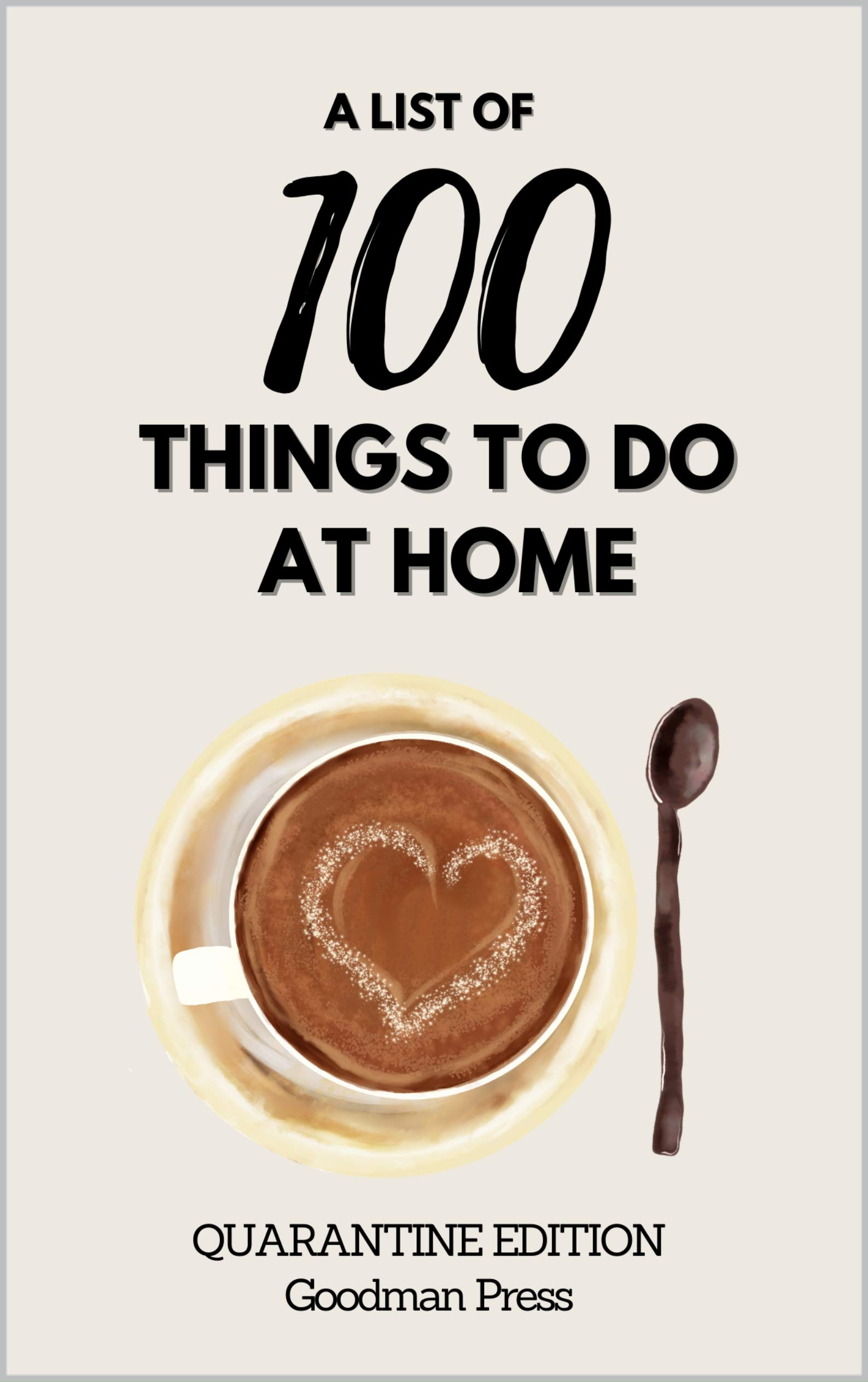 A List Of 100 Things To Do At Home Quarantine Edition: A Picture Book ...
