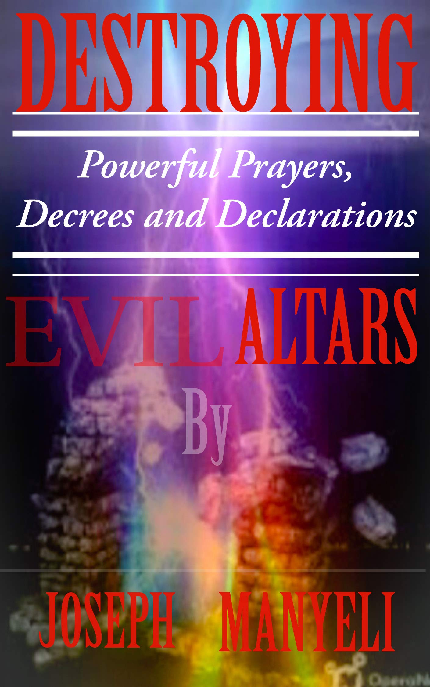 Destroying Evil Altars by Joseph Manyeli | Goodreads