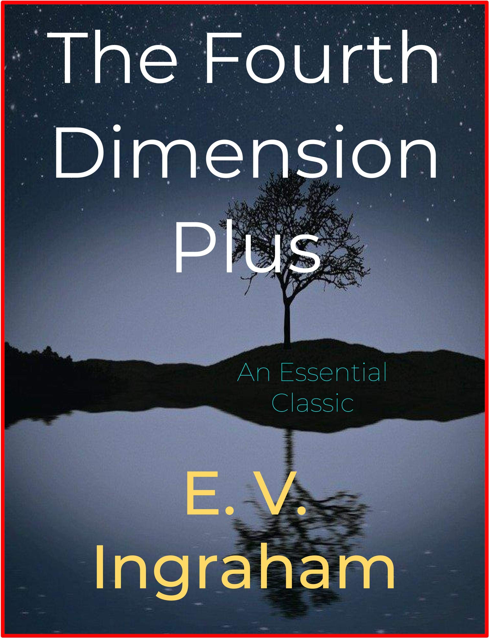 The Fourth Dimension Plus by E. V. Ingraham | Goodreads