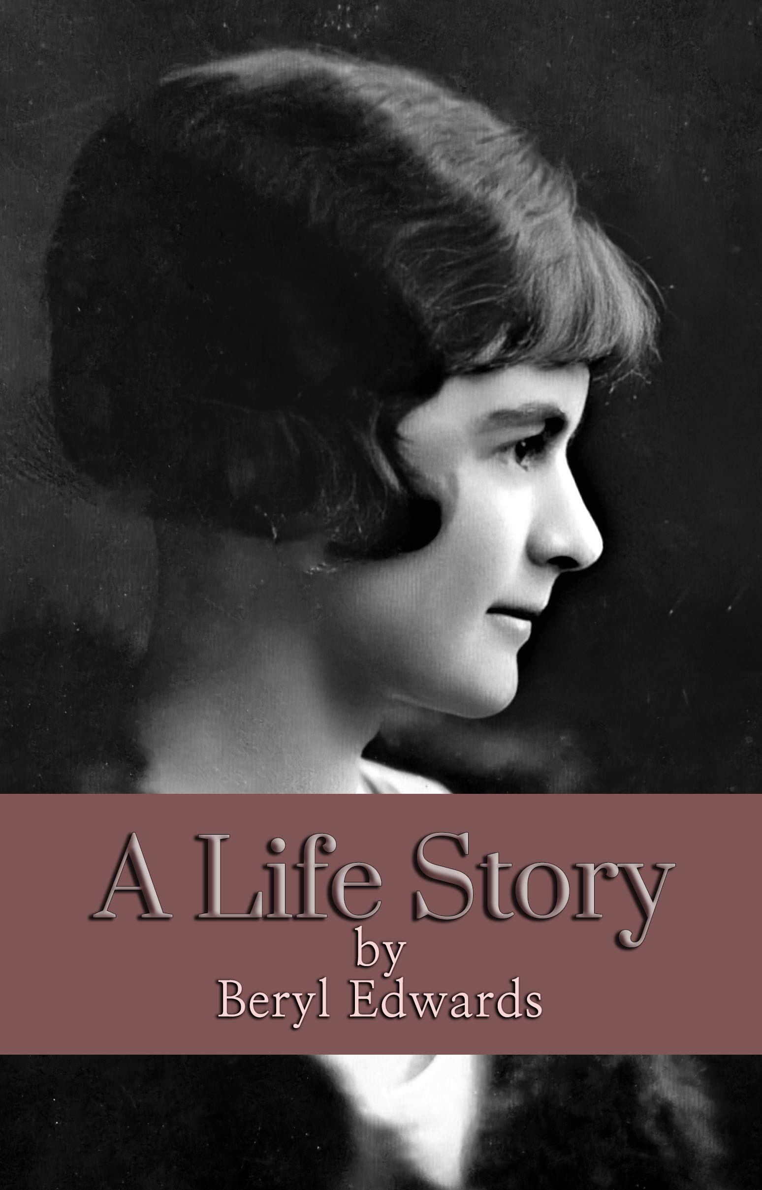 A Life Story by Beryl Edwards | Goodreads