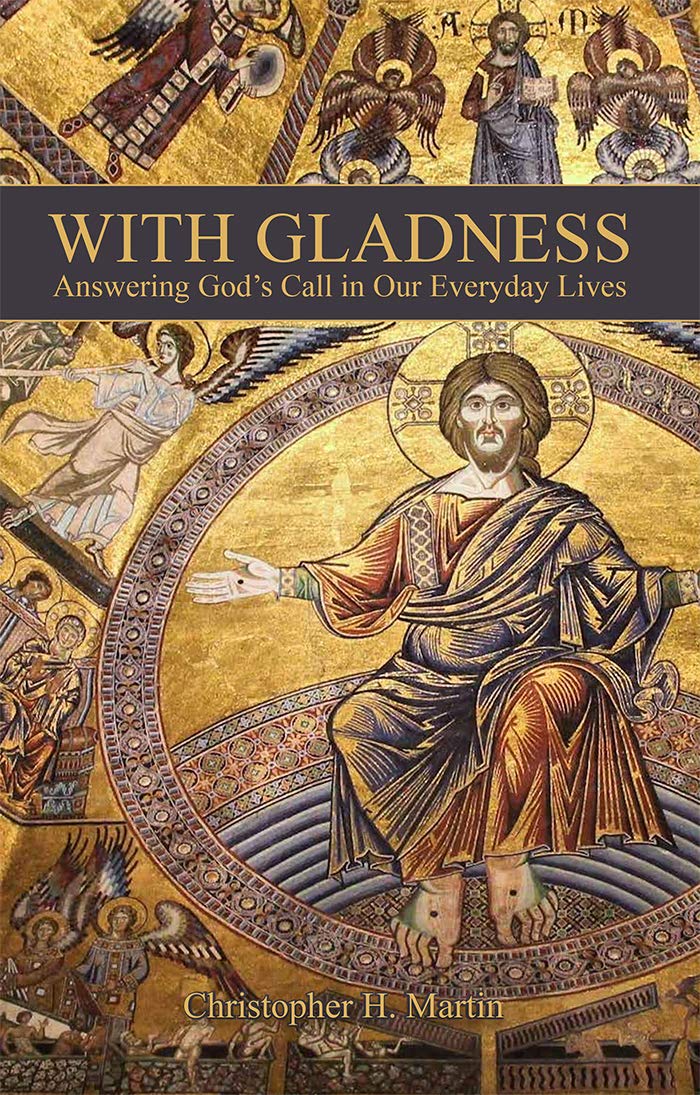 With Gladness: Answering God's Call in Our Everyday Lives by ...