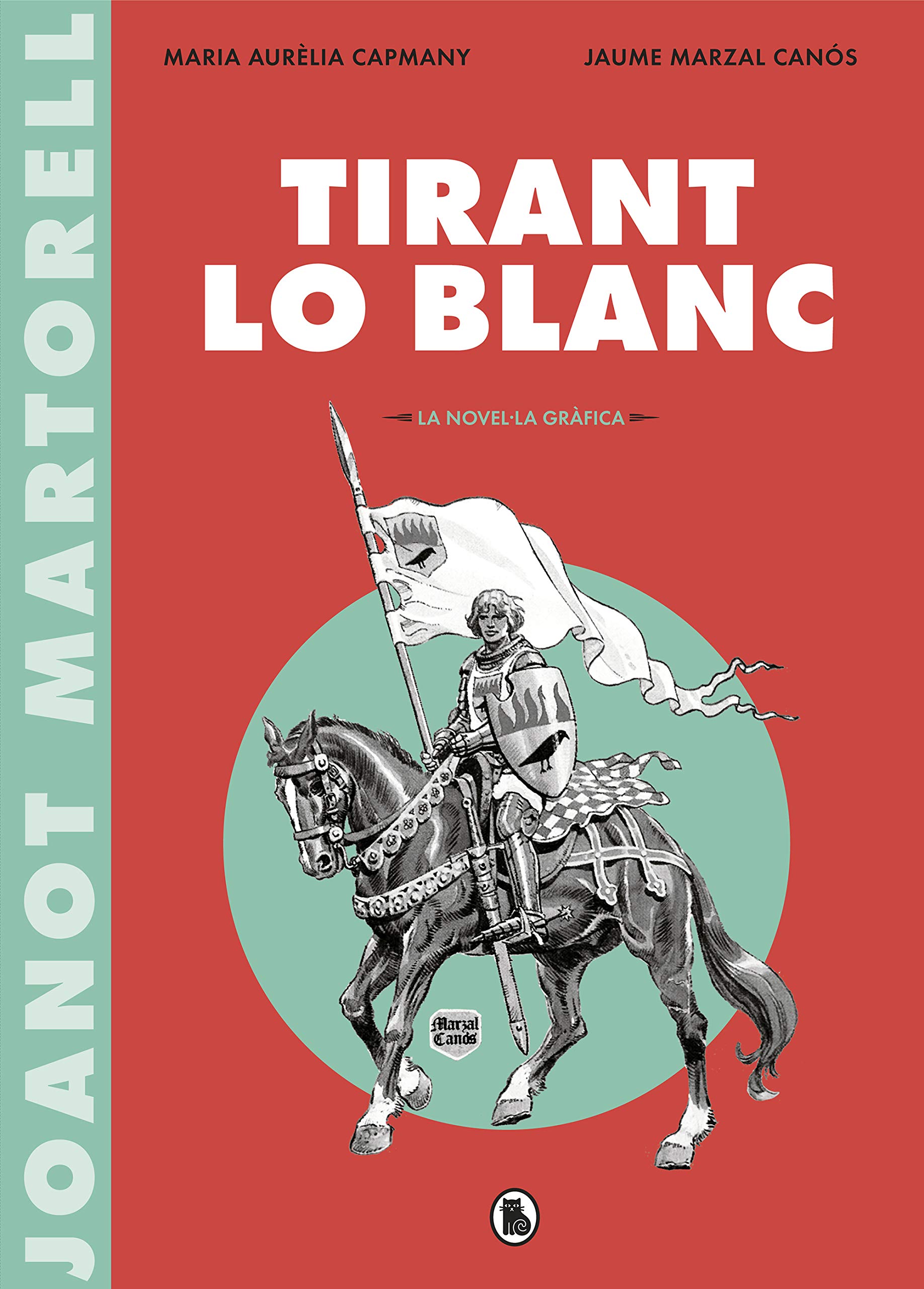 Tirant lo Blanc (la novel·la gràfica) by Maria Aurèlia Capmany | Goodreads