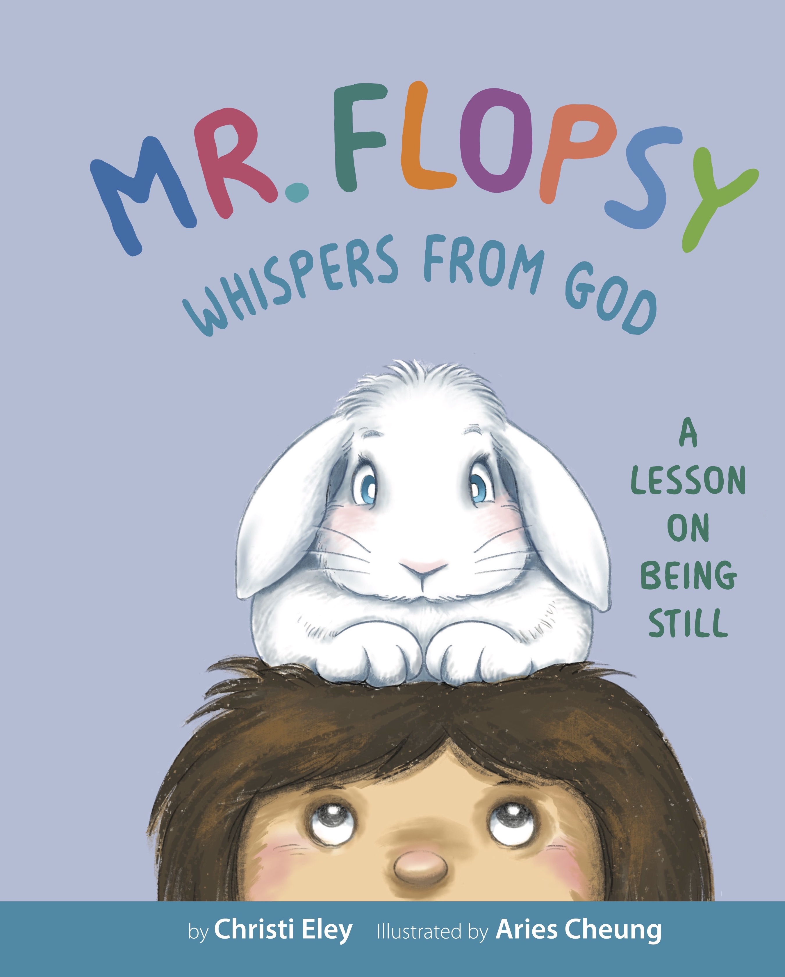 Mr. Flopsy, Whispers from God: A Lesson on Being Still by Christi Eley ...