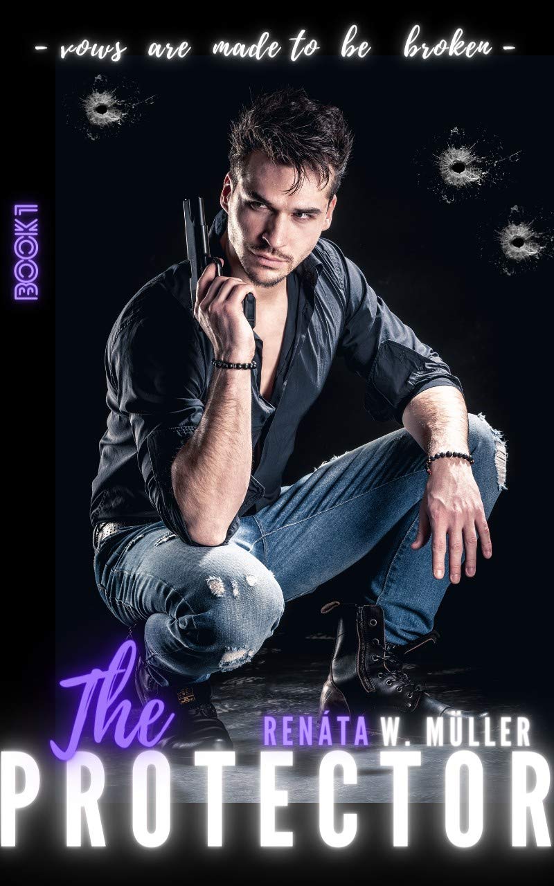 The protector 1 by Renata W. Müller | Goodreads
