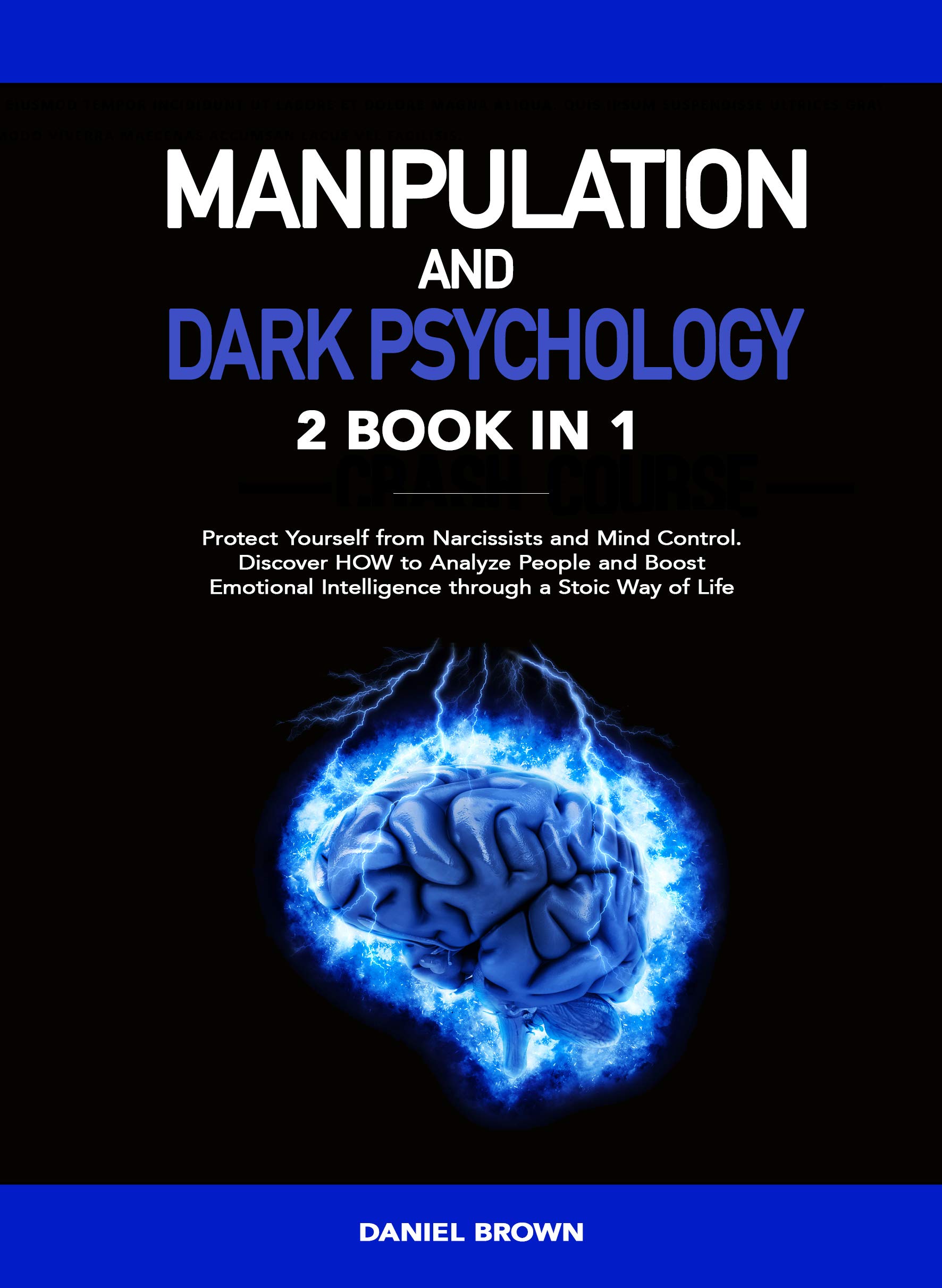 Manipulation and Dark Psychology: 2 Books in 1 by Daniel Brown | Goodreads