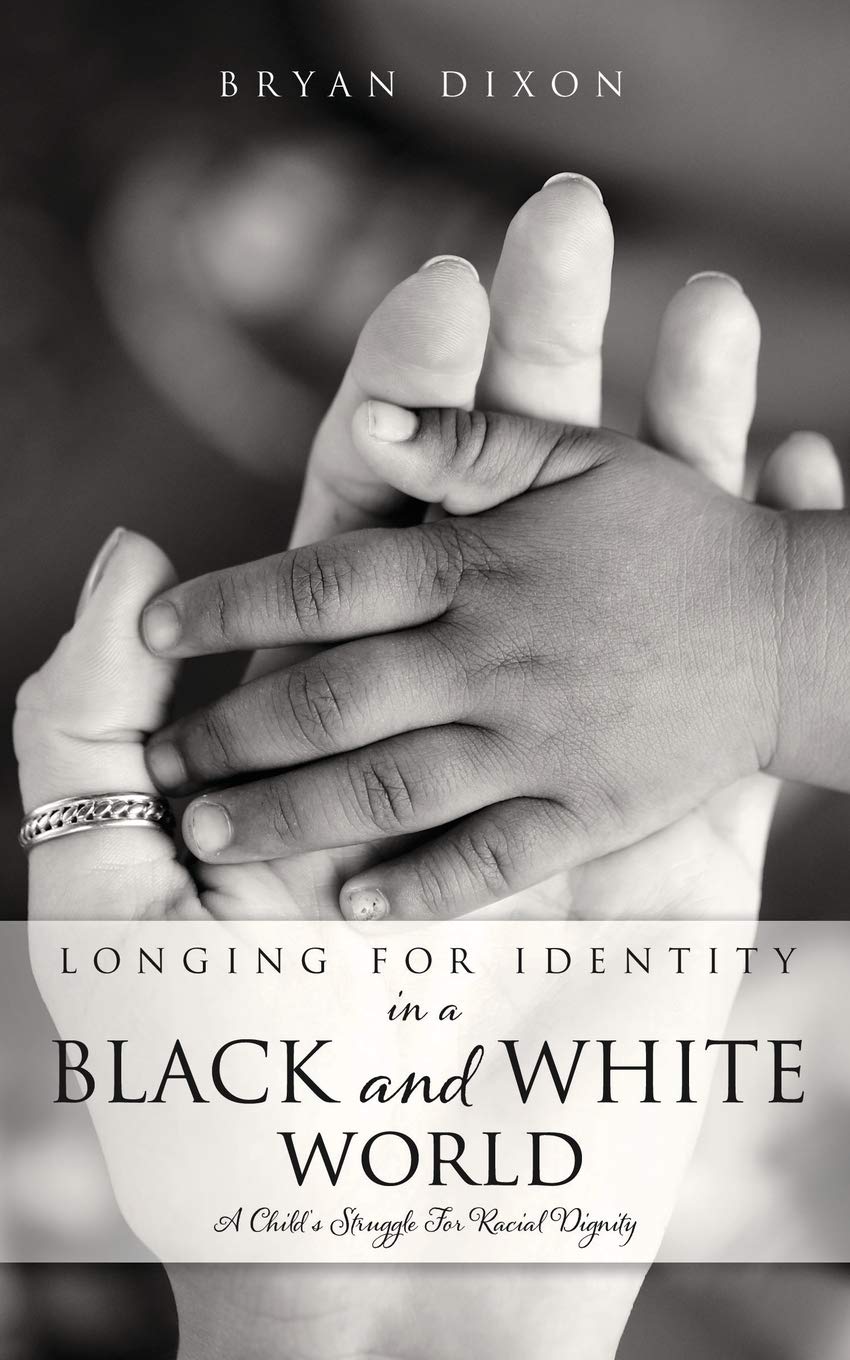 Longing for Identity in a Black and White World: A Child's Struggle For ...