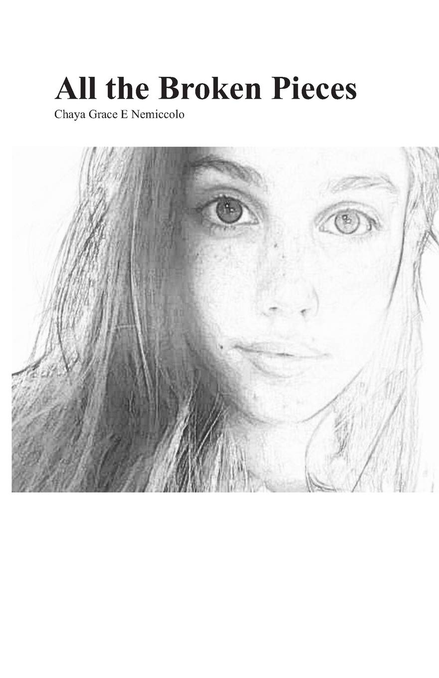 All the Broken Pieces by Chaya Nemiccolo | Goodreads