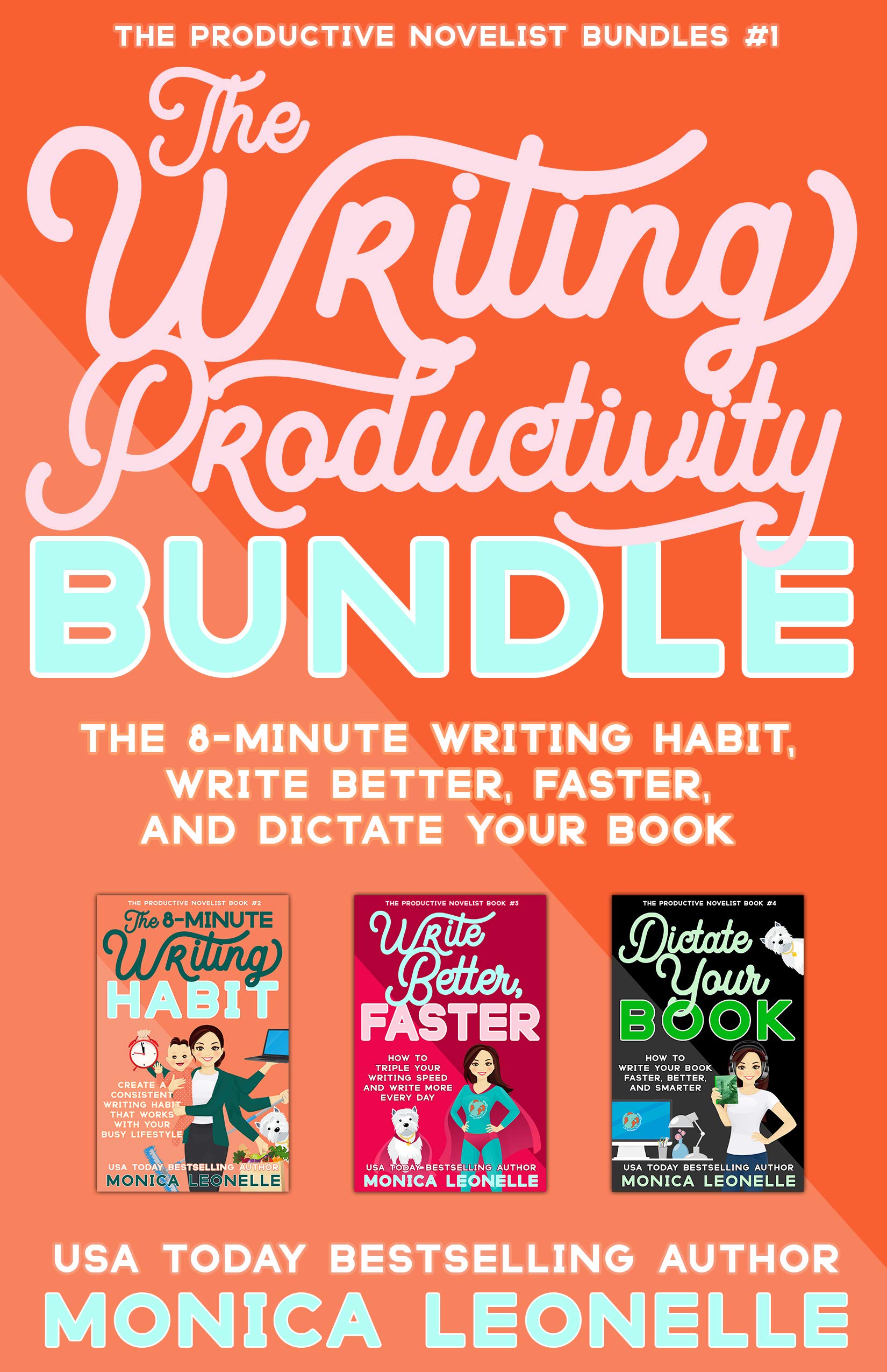 The Writing Productivity Omnibus: The 8-Minute Writing Habit, Write ...