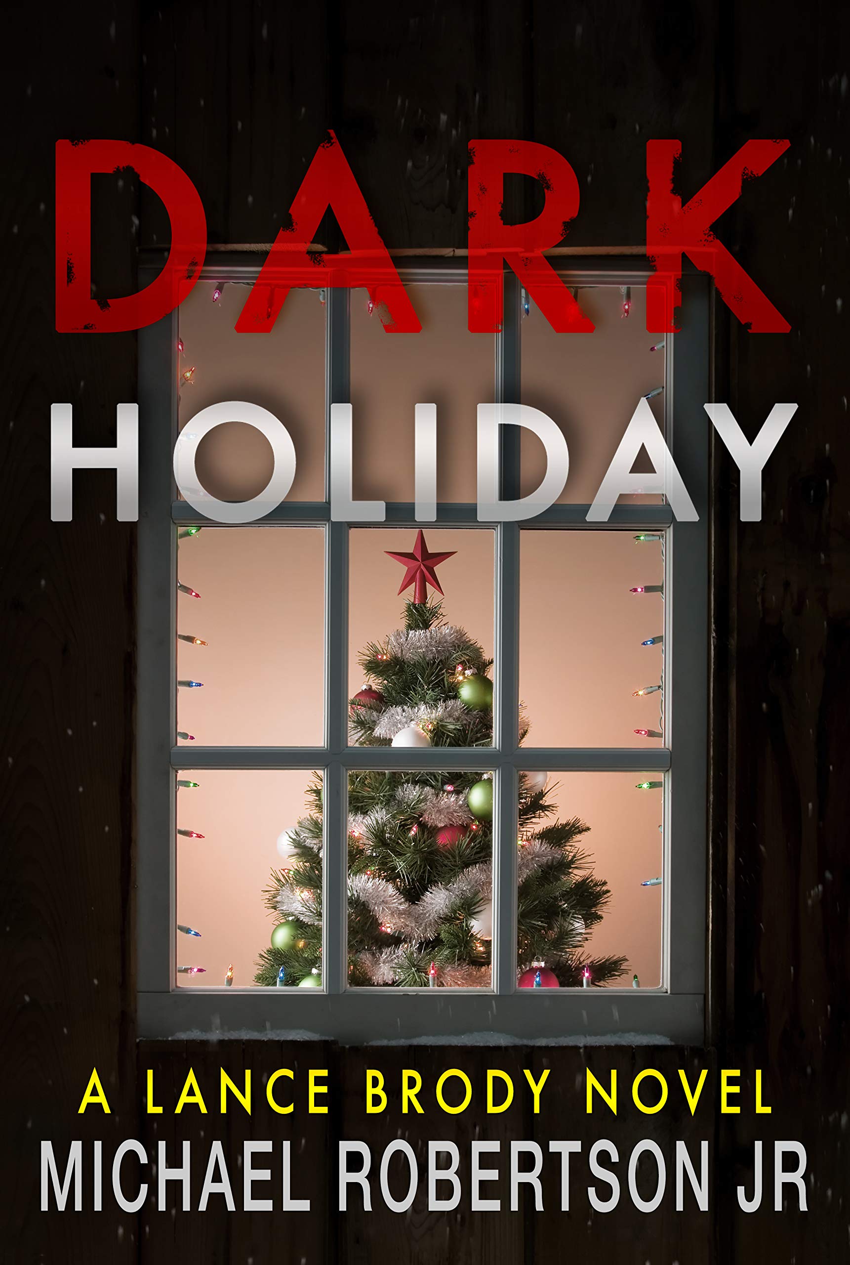 Dark Holiday (Lance Brody #6) by Michael Robertson Jr. | Goodreads