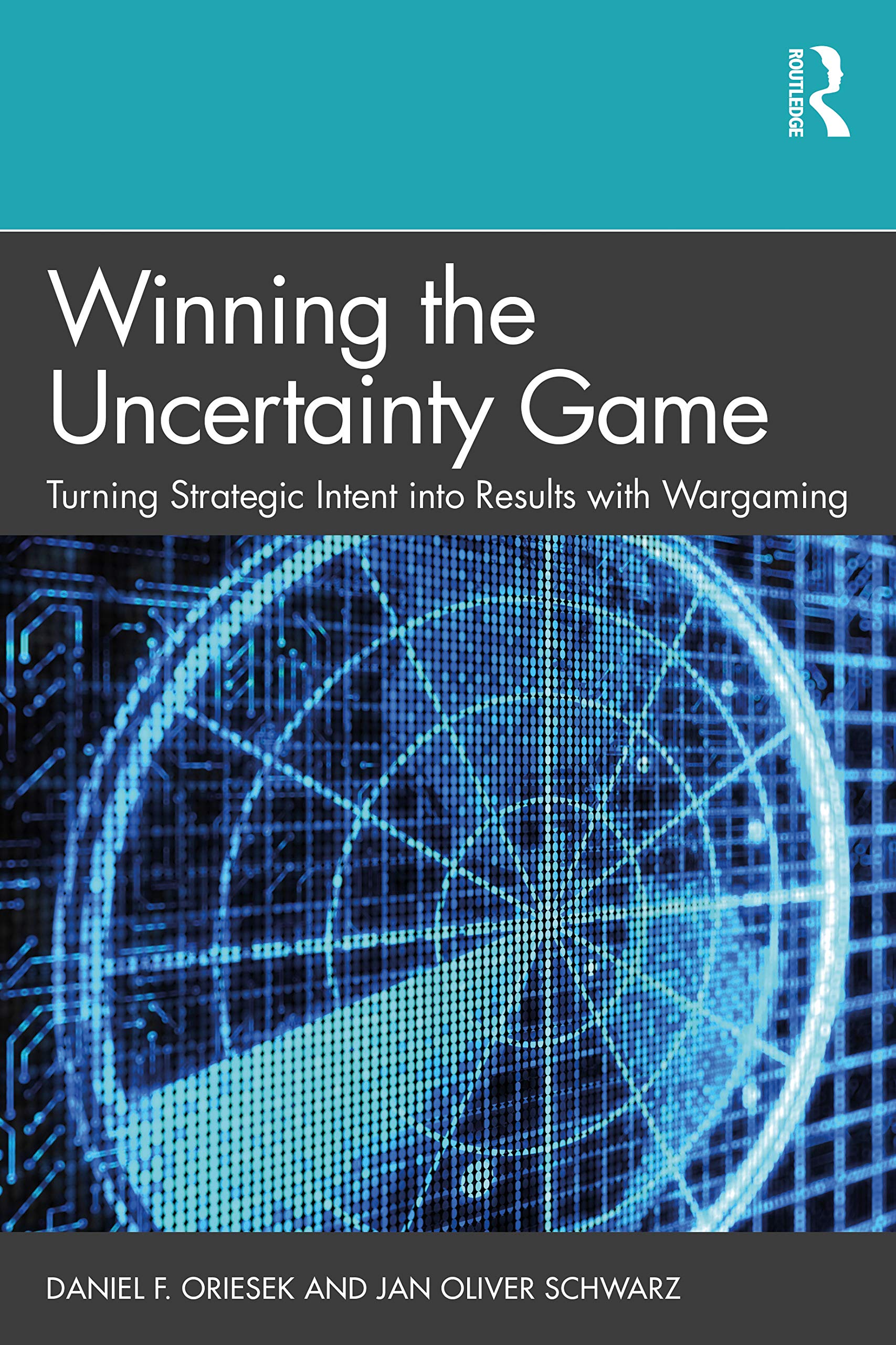 Winning the Uncertainty Game: Turning Strategic Intent into Results ...