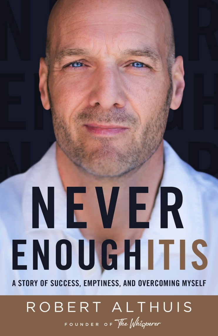 Never Enoughitis: A Story of Success, Emptiness, and Overcoming Myself ...