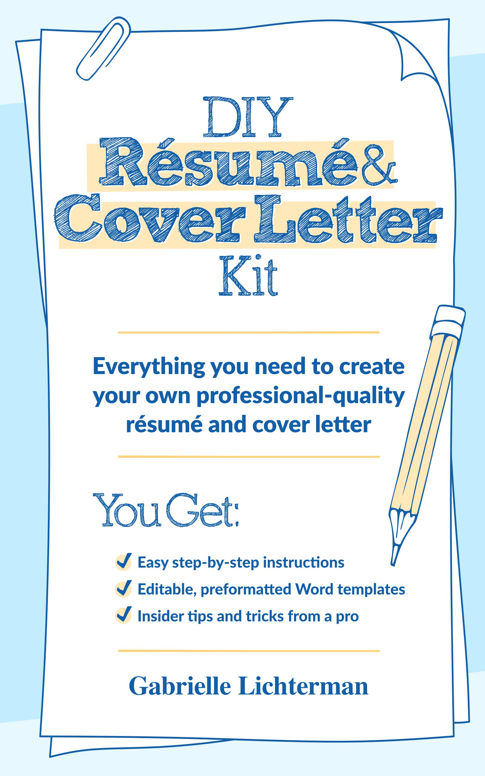 DIY Résumé and Cover Letter Kit: Everything You Need to Create Your Own ...