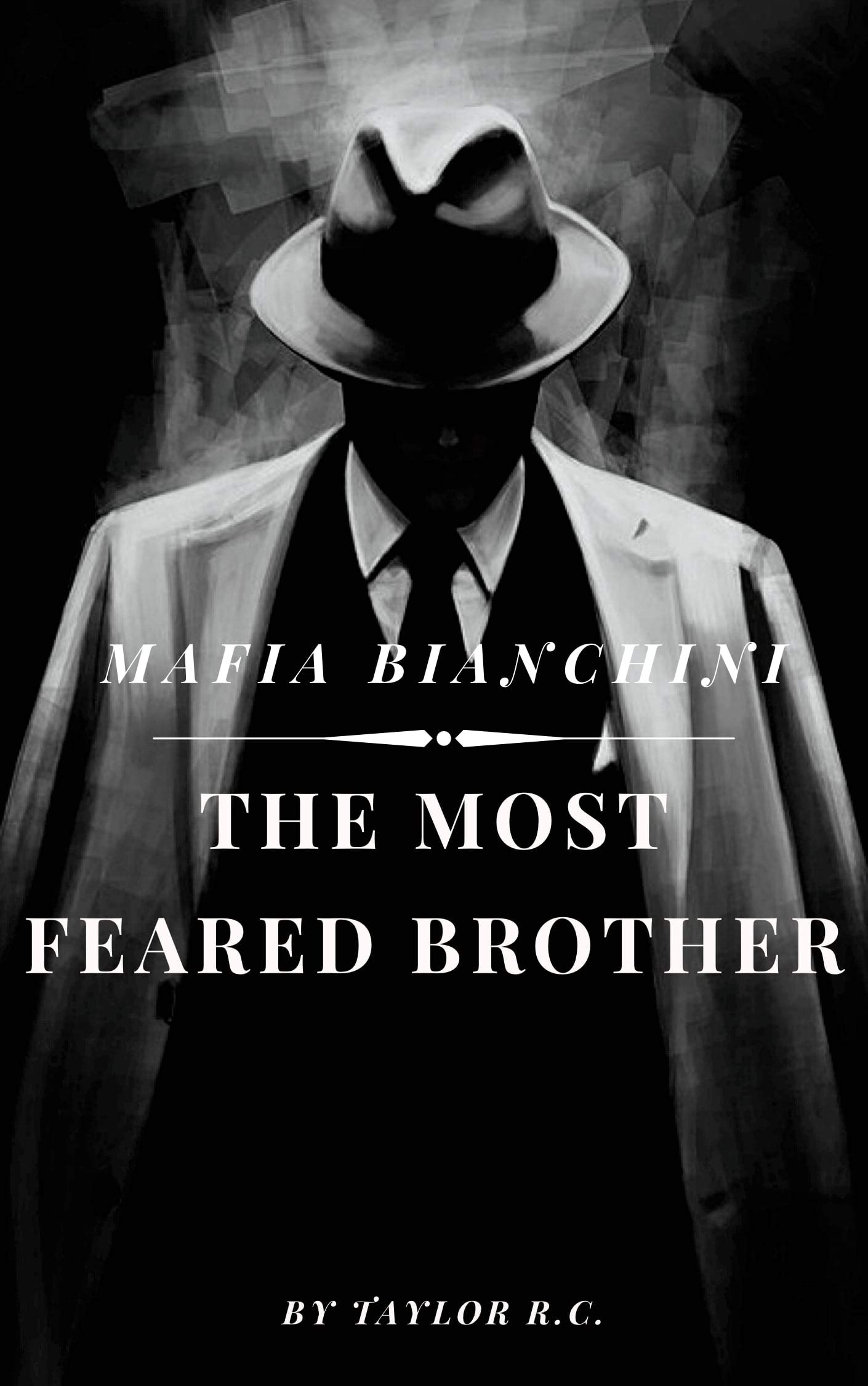 The Most Feared Brother: Bianchini Mafia - Part 1 by Taylor R.C ...