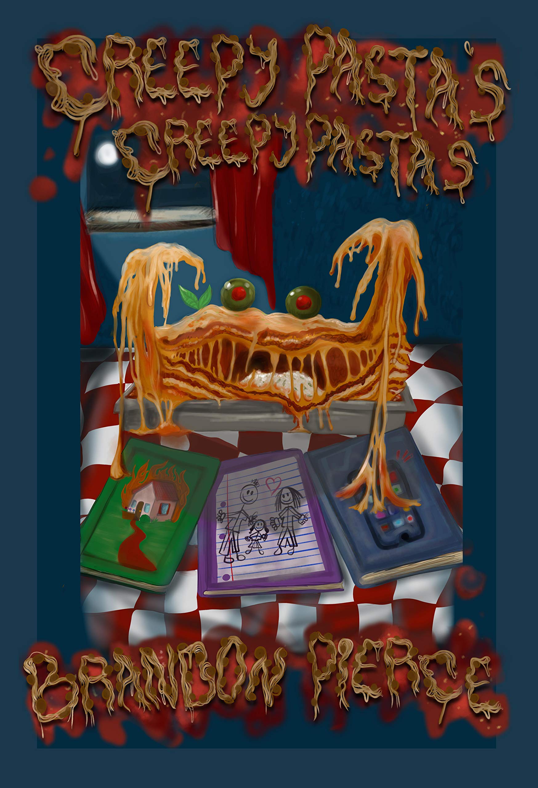 Creepy Pasta's Creepypastas by Brandon Pierce | Goodreads