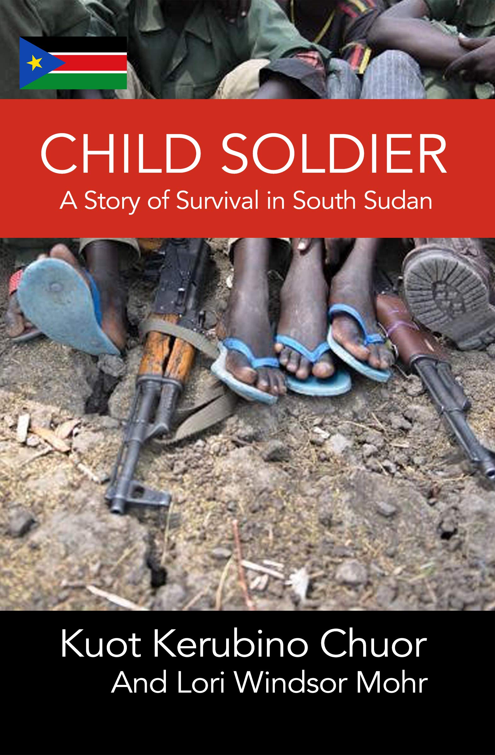 CHILD SOLDIER: A Story of Survival by Lori Mohr | Goodreads