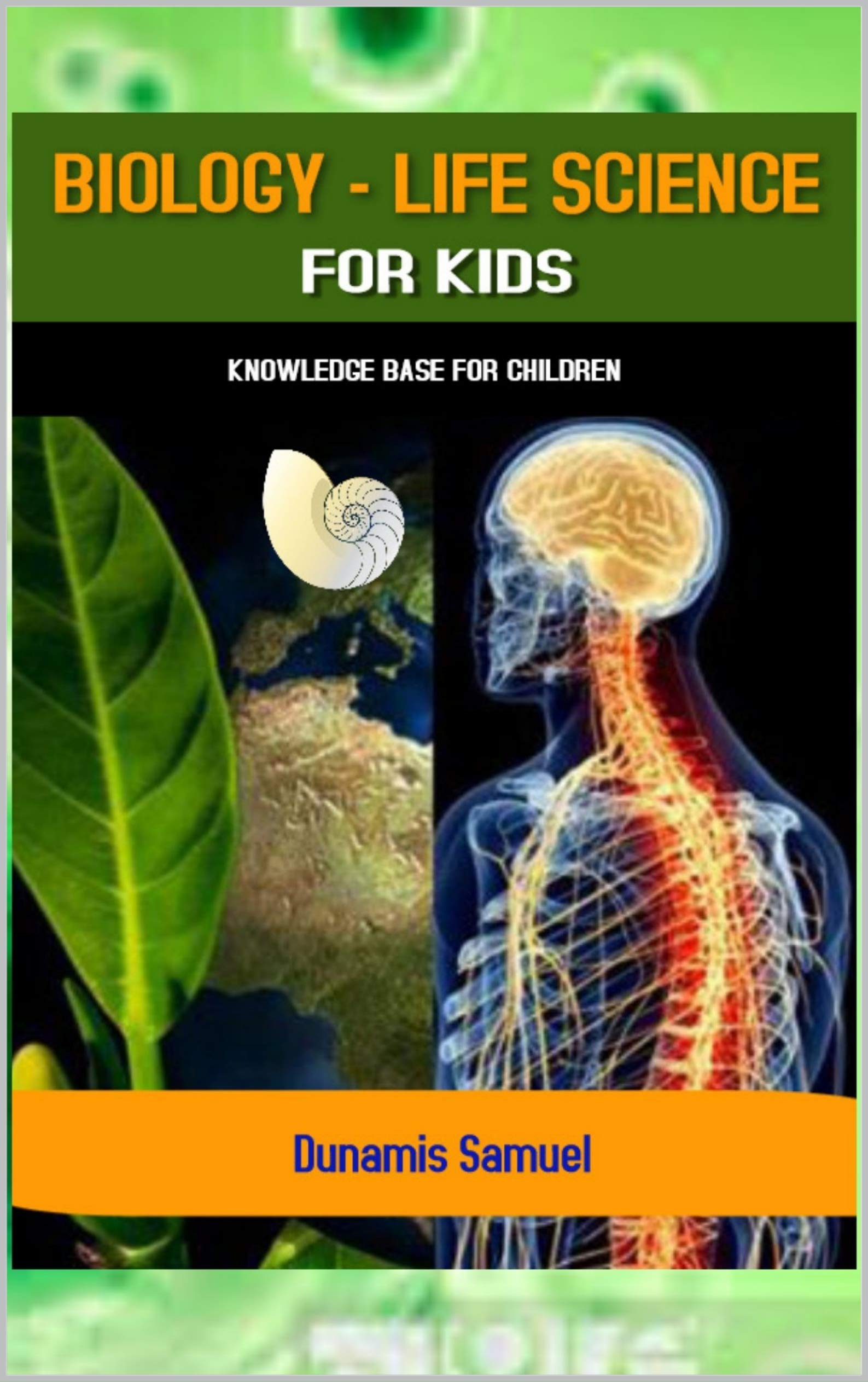 Biology - Life Science for Kids: Knowledge Base of Children by Dunamis ...