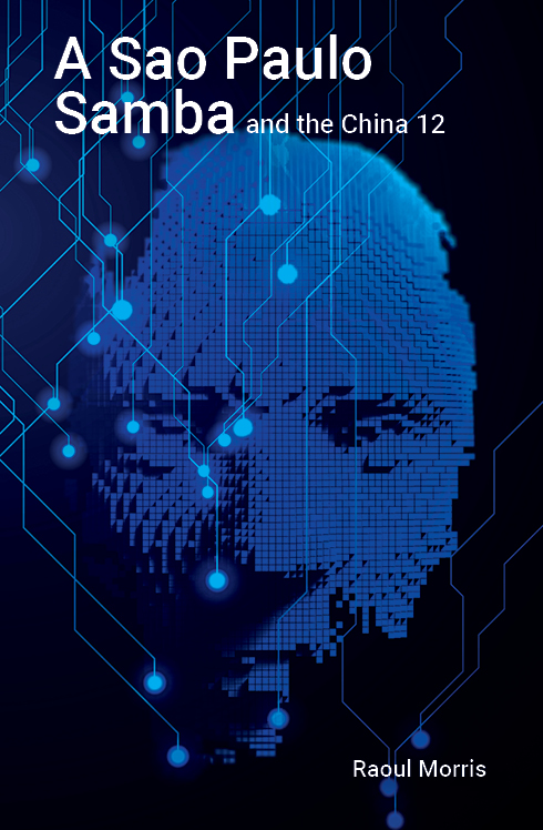 A Sao Paulo Samba and the China 12 by Raoul Morris | Goodreads