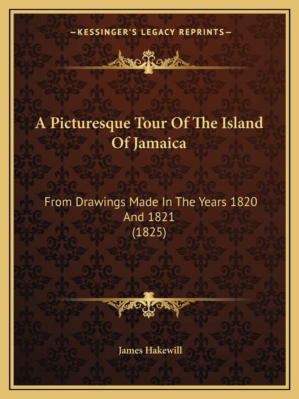 A Picturesque Tour Of The Island Of Jamaica: From Drawings Made In The ...