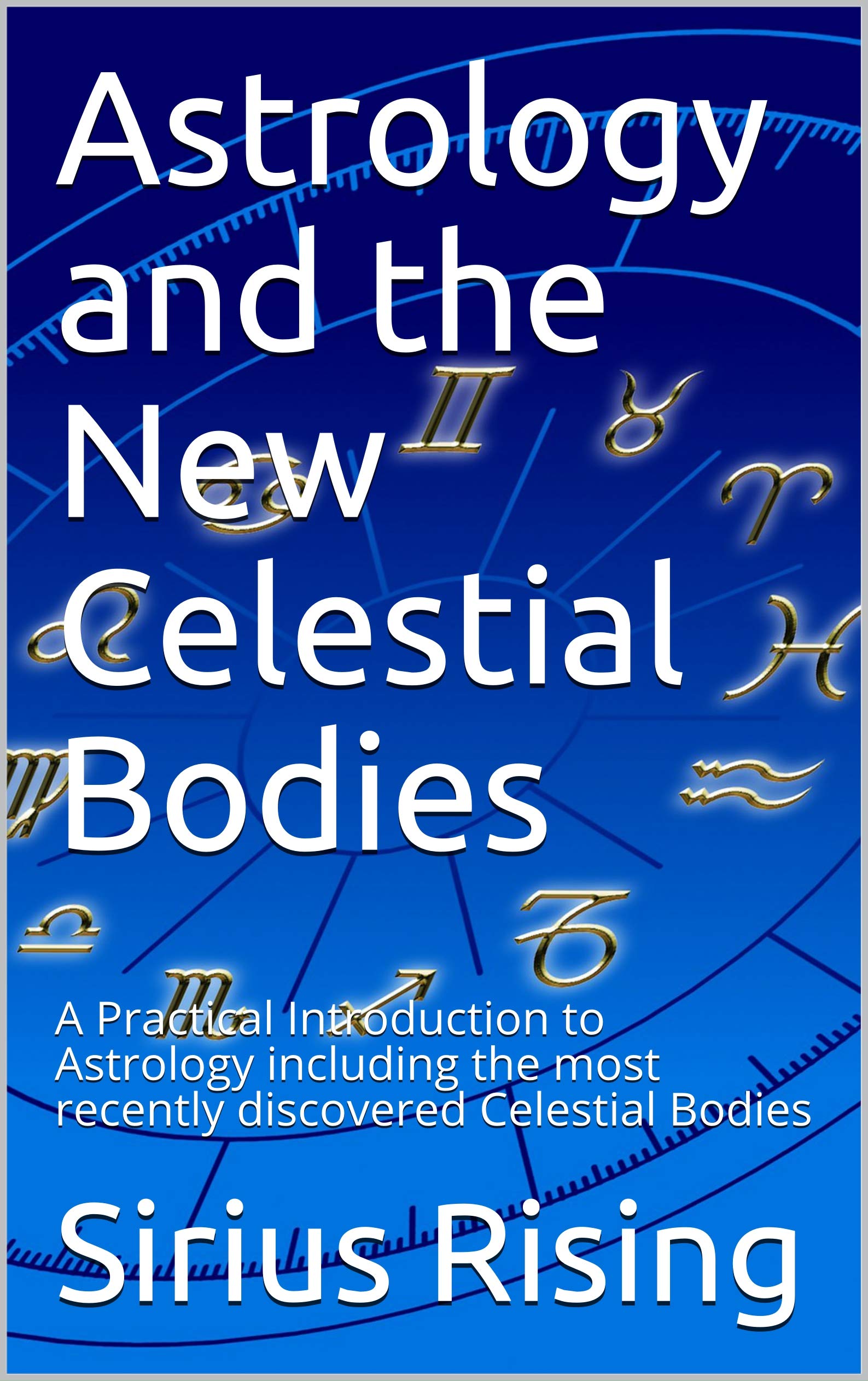 Reading the Stars: A Gentle Introduction to Astrology by Sirius Rising ...