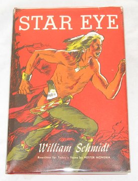 Star Eye: A Story of the Revolutionary Period by William Schmidt ...