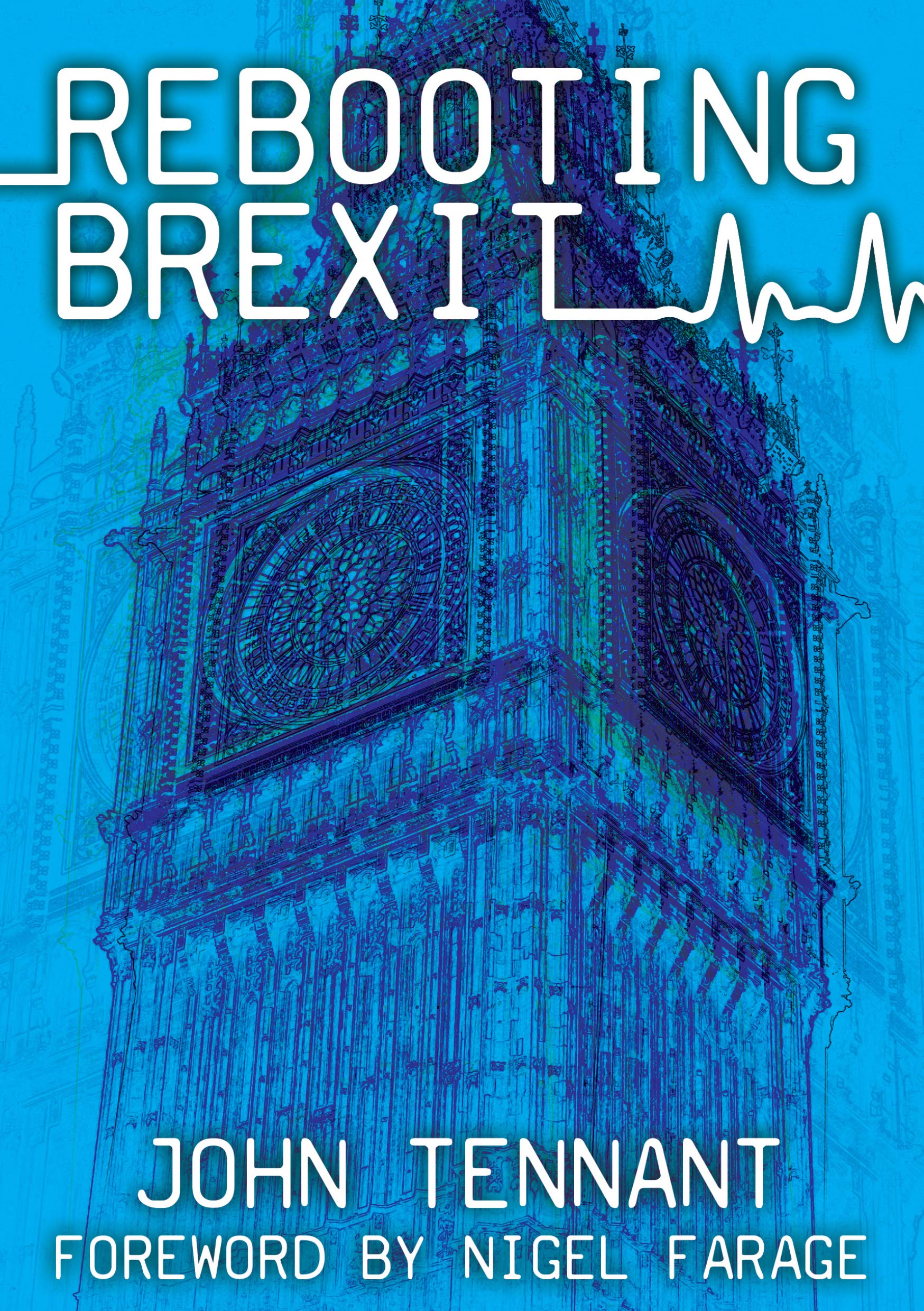 Rebooting Brexit: The Year That Changed Brexit by John Tennant | Goodreads