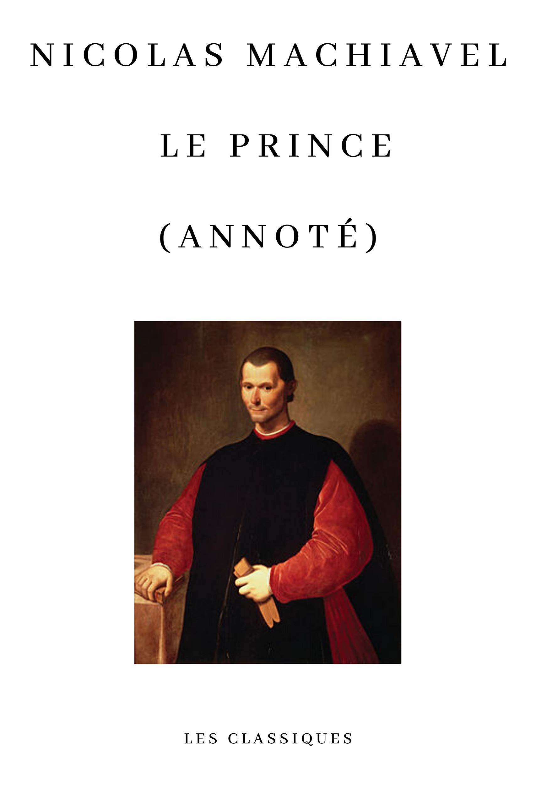 Nicolas Machiavel Le Prince (Annoté) by Nicolas Machiavel | Goodreads