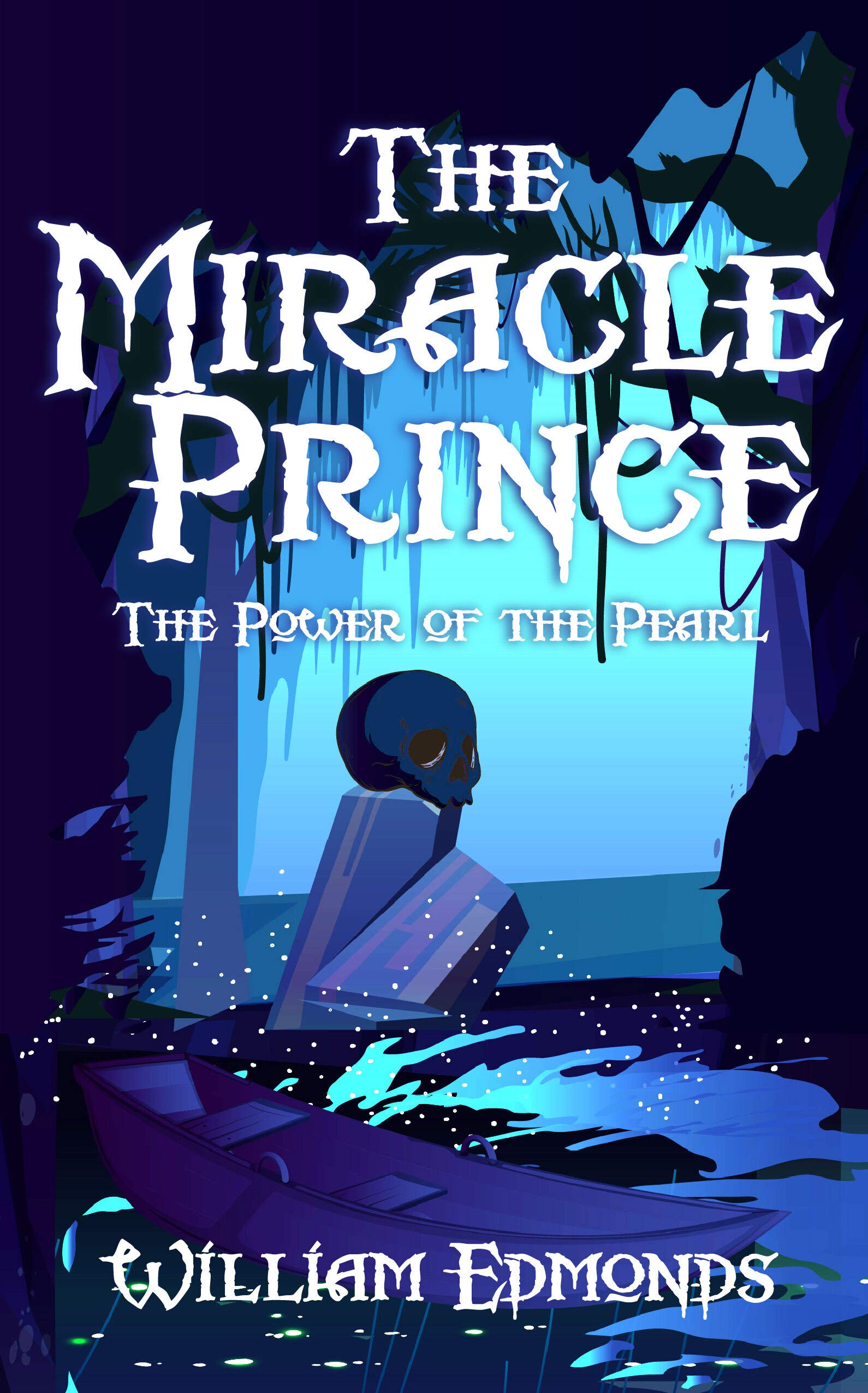 The Miracle Prince: The Power of the Pearl by William Edmonds | Goodreads