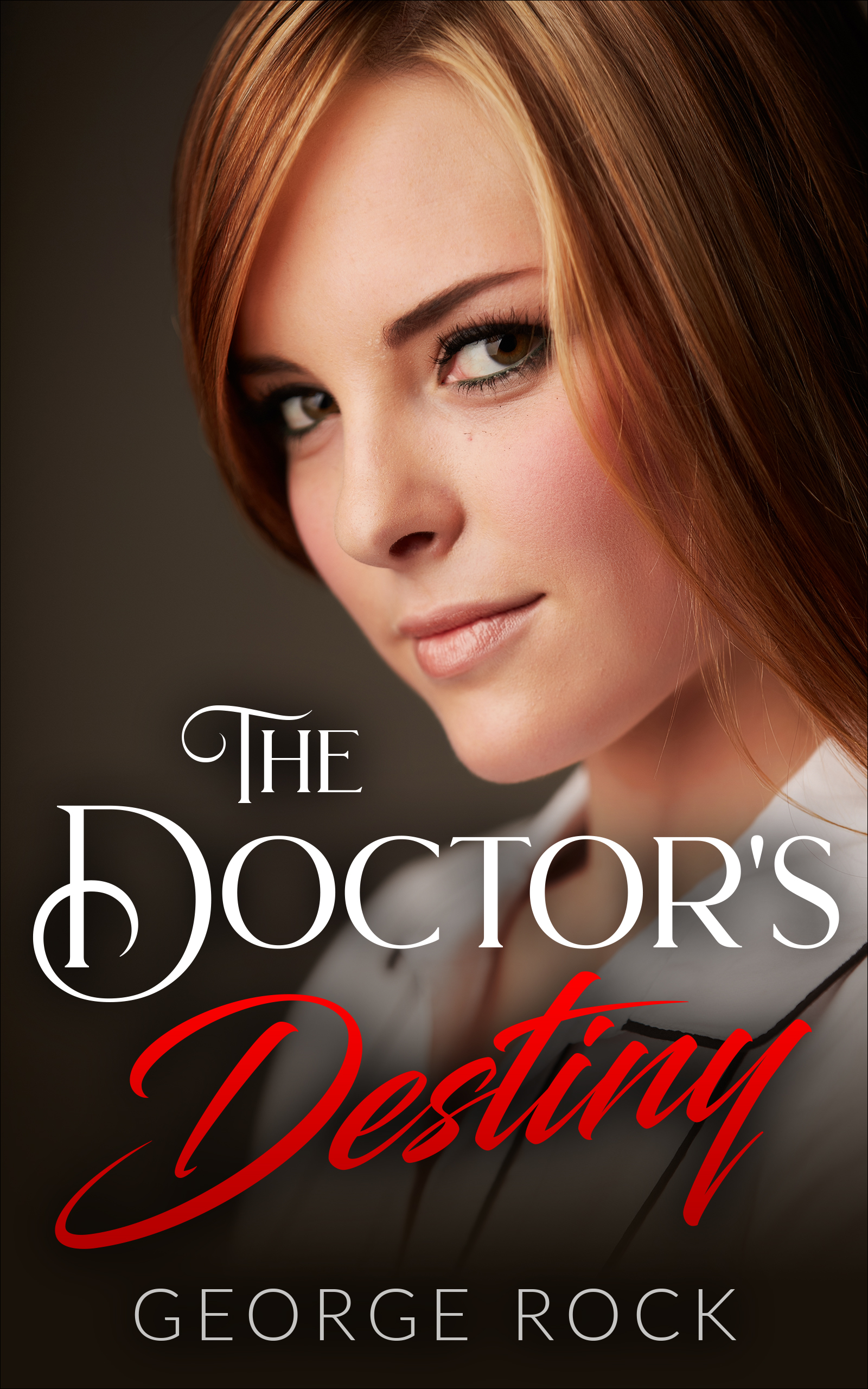 The Doctor's Destiny by George Rock | Goodreads