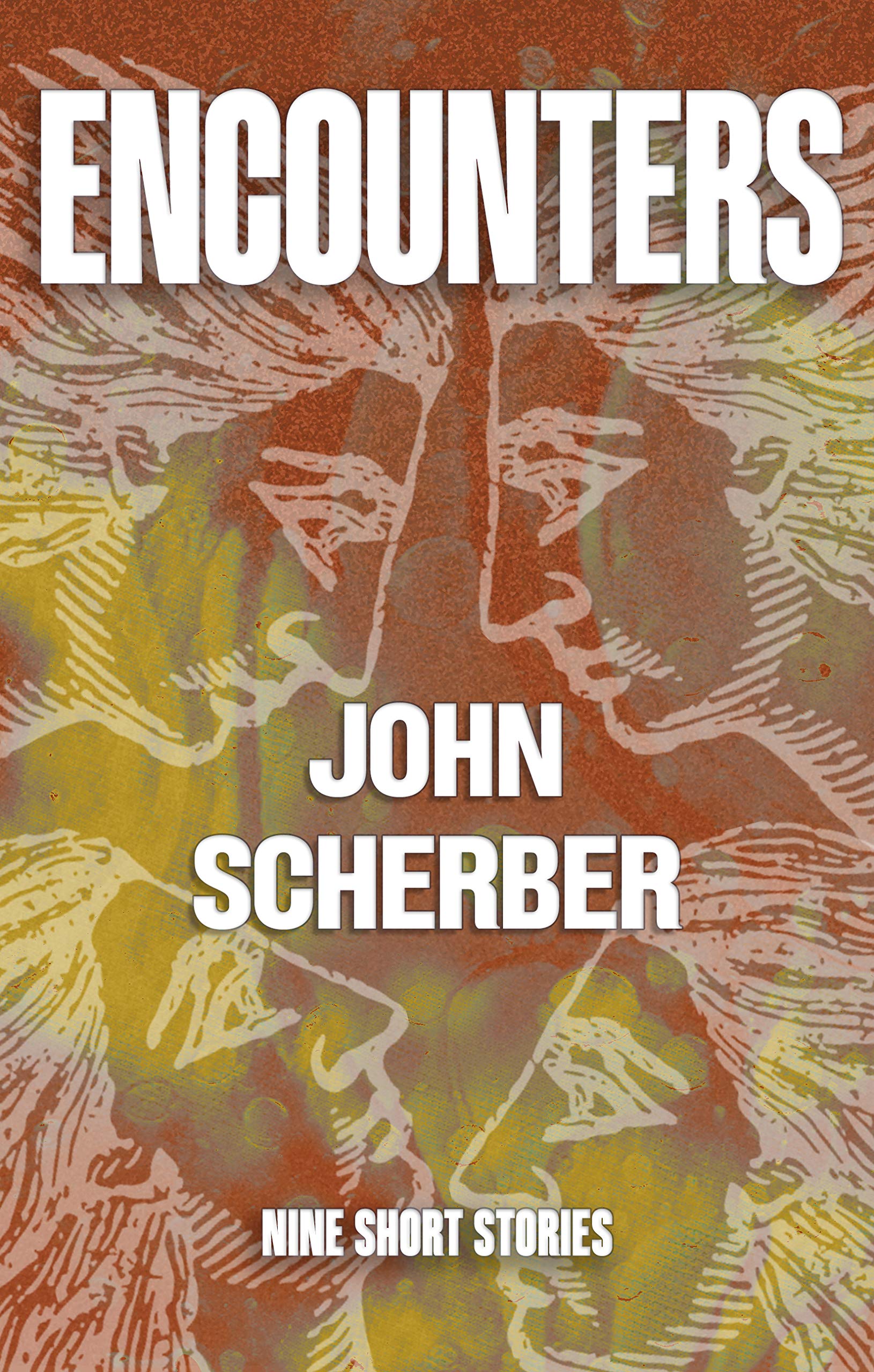 Encounters: Nine Short Stories by John Scherber | Goodreads