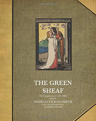 The Green Sheaf: The Complete Series by Pamela Colman Smith | Goodreads