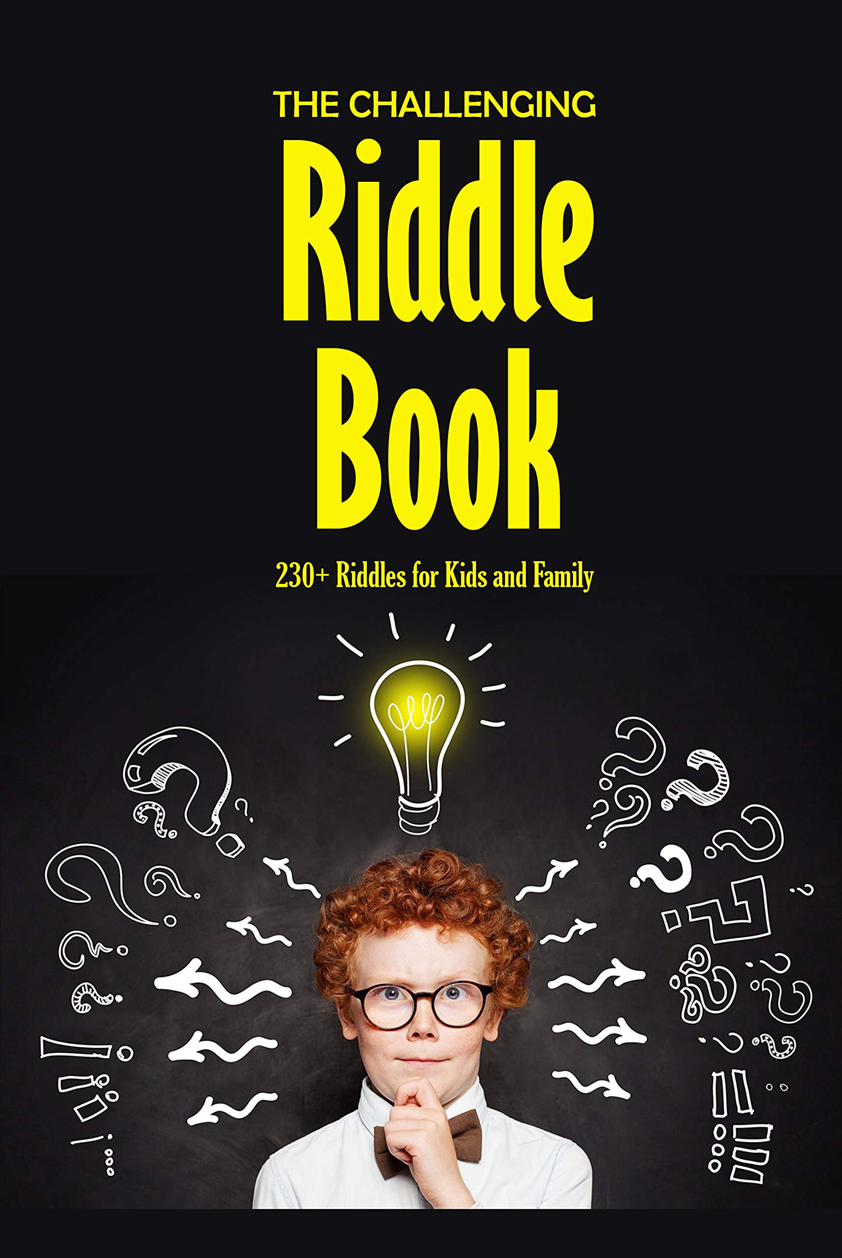 The Challenging Riddle Book: 230+ Riddles for Kids and Family: Riddles ...
