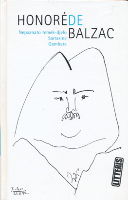 Nepoznato remek-djelo; Sarrasine; Gambara by Honoré de Balzac | Goodreads