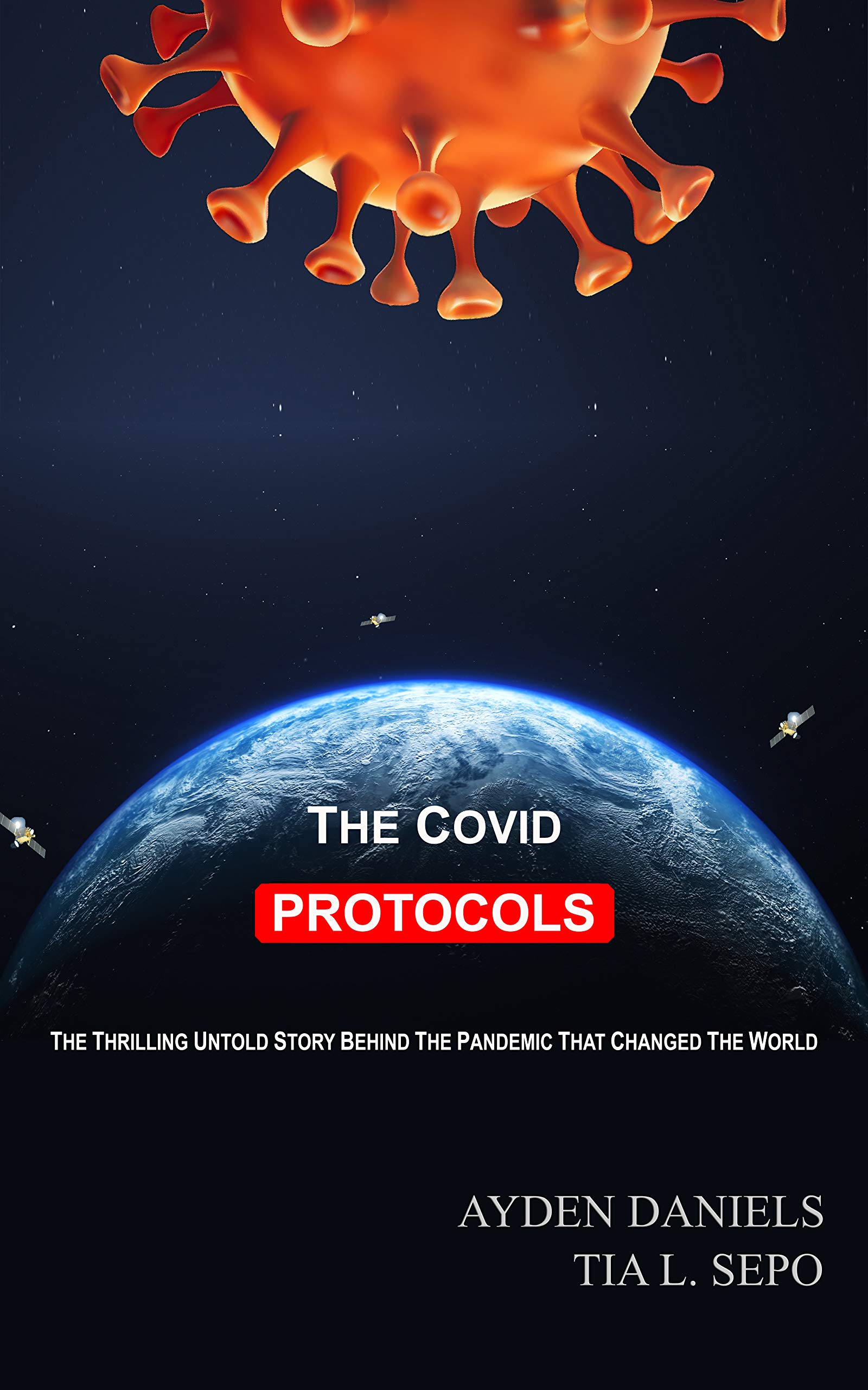 THE COVID PROTOCOLS: The Thrilling Untold Story Behind the Pandemic ...