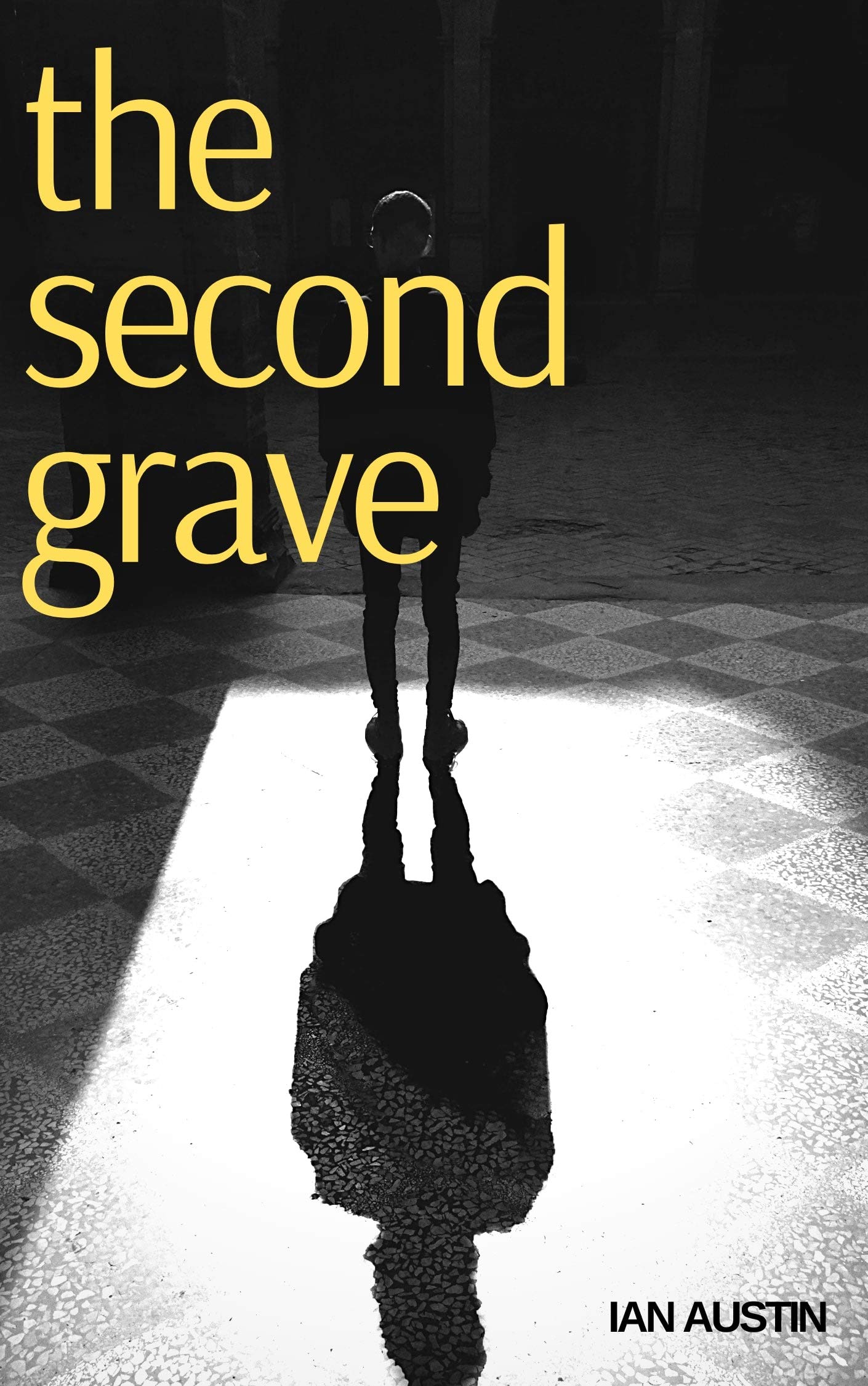 The Second Grave: A police procedural by Ian Austin | Goodreads