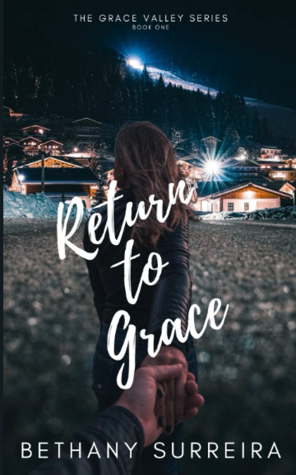 Return to Grace (The Grace Valley Series) by Bethany Surreira | Goodreads
